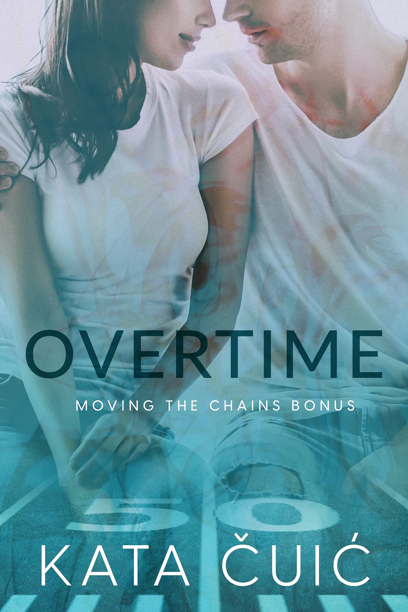 Overtime: Moving the Chains Bonus by Kata Čuić | Goodreads