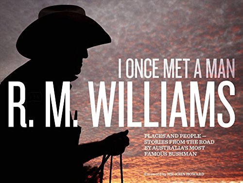 I Once Met a Man (Illustrated Edition) by R M Williams | Goodreads