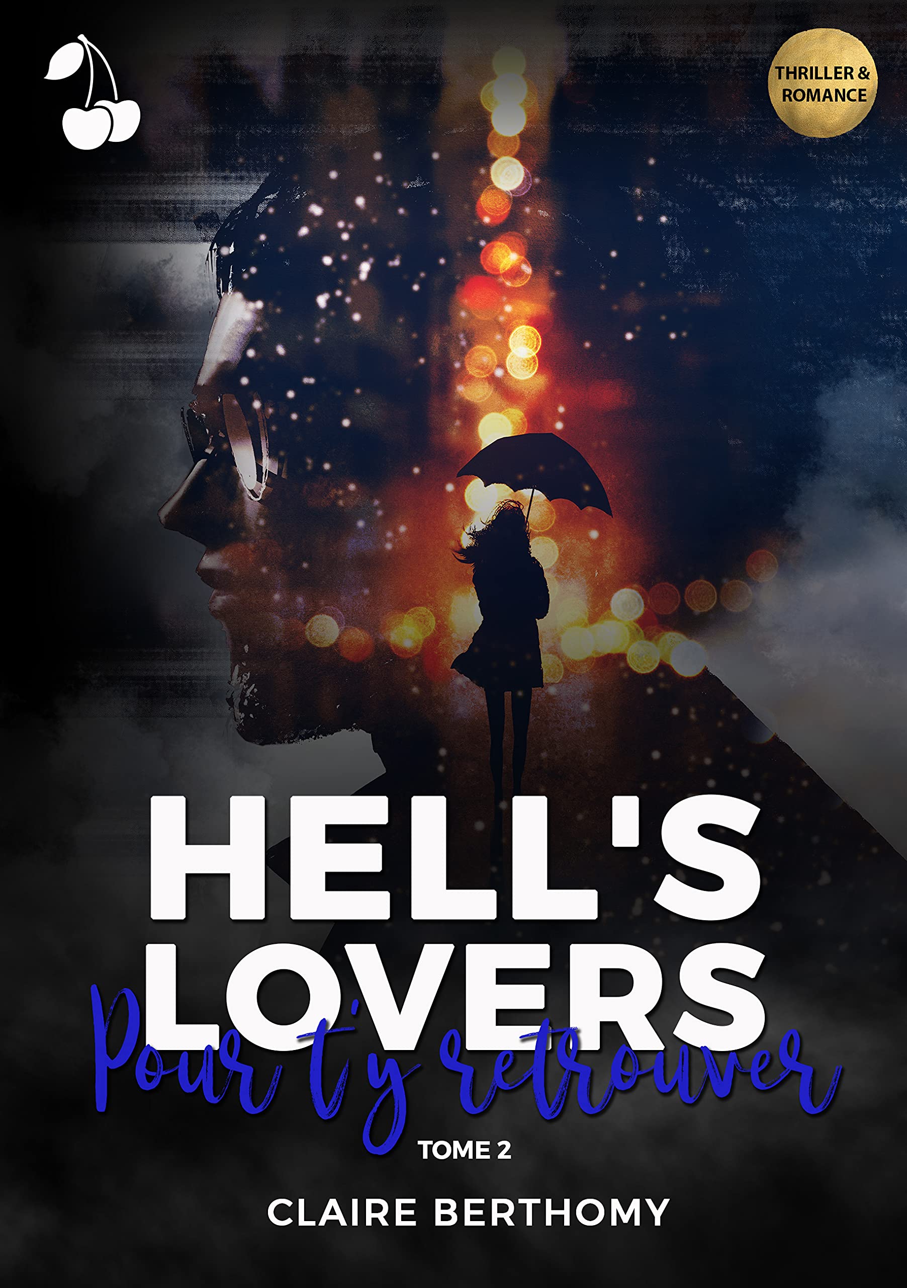 Hell's Lovers: Tome 2 : Pour t'y retrouver by Claire Berthomy | Goodreads