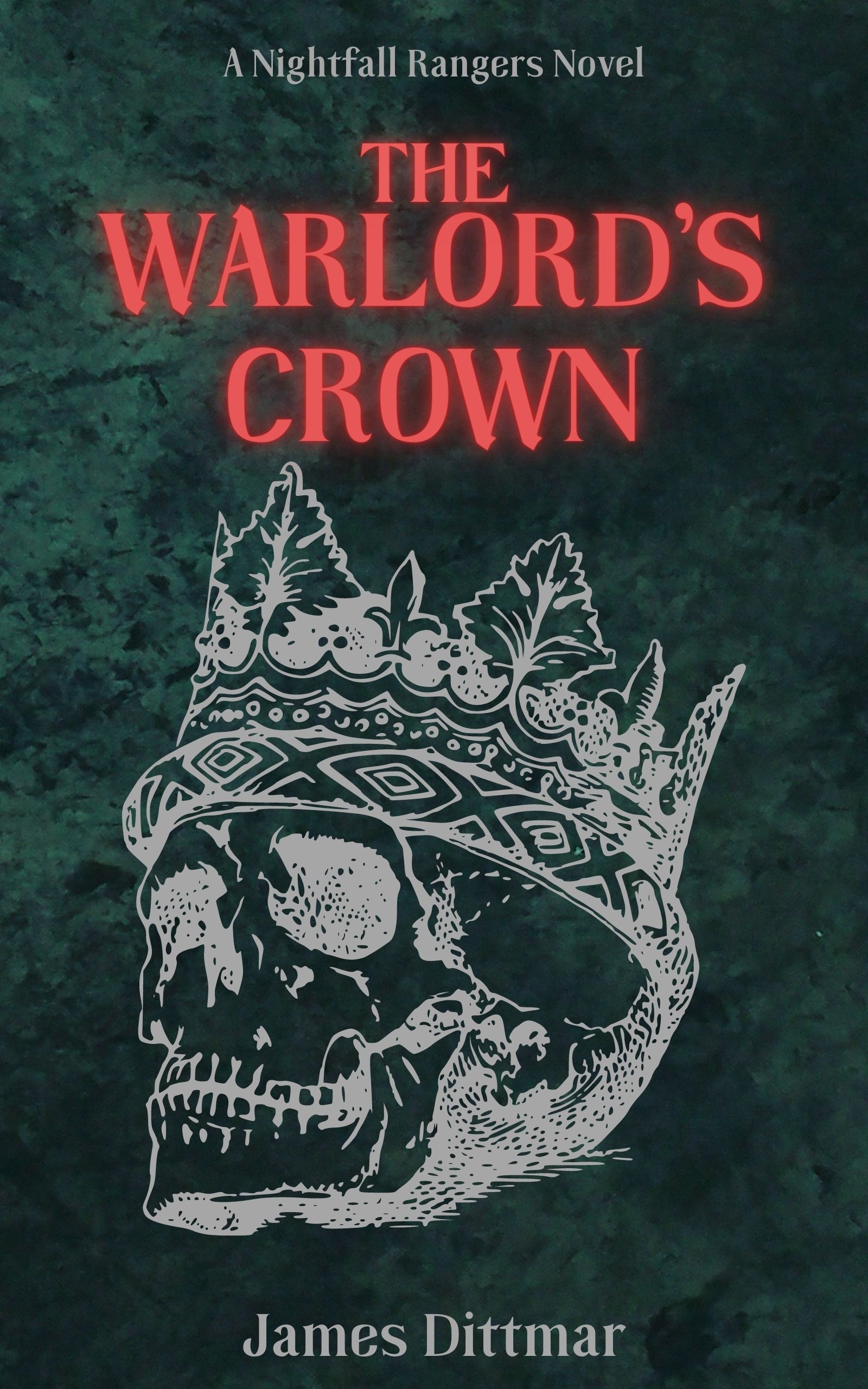 The Warlord's Crown by James Dittmar | Goodreads