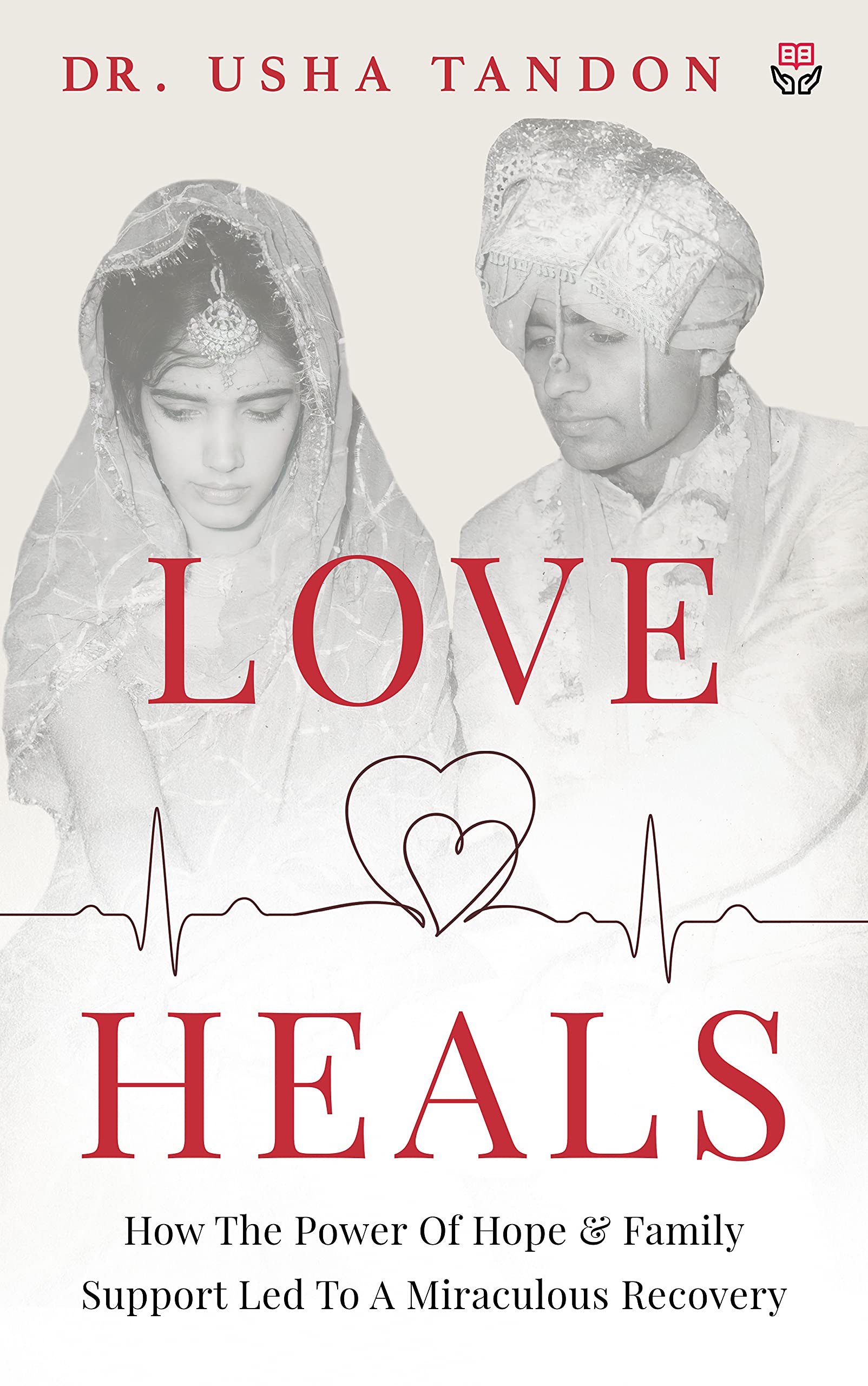 Love Heals: How the Power of Hope and Family Support Led to a ...