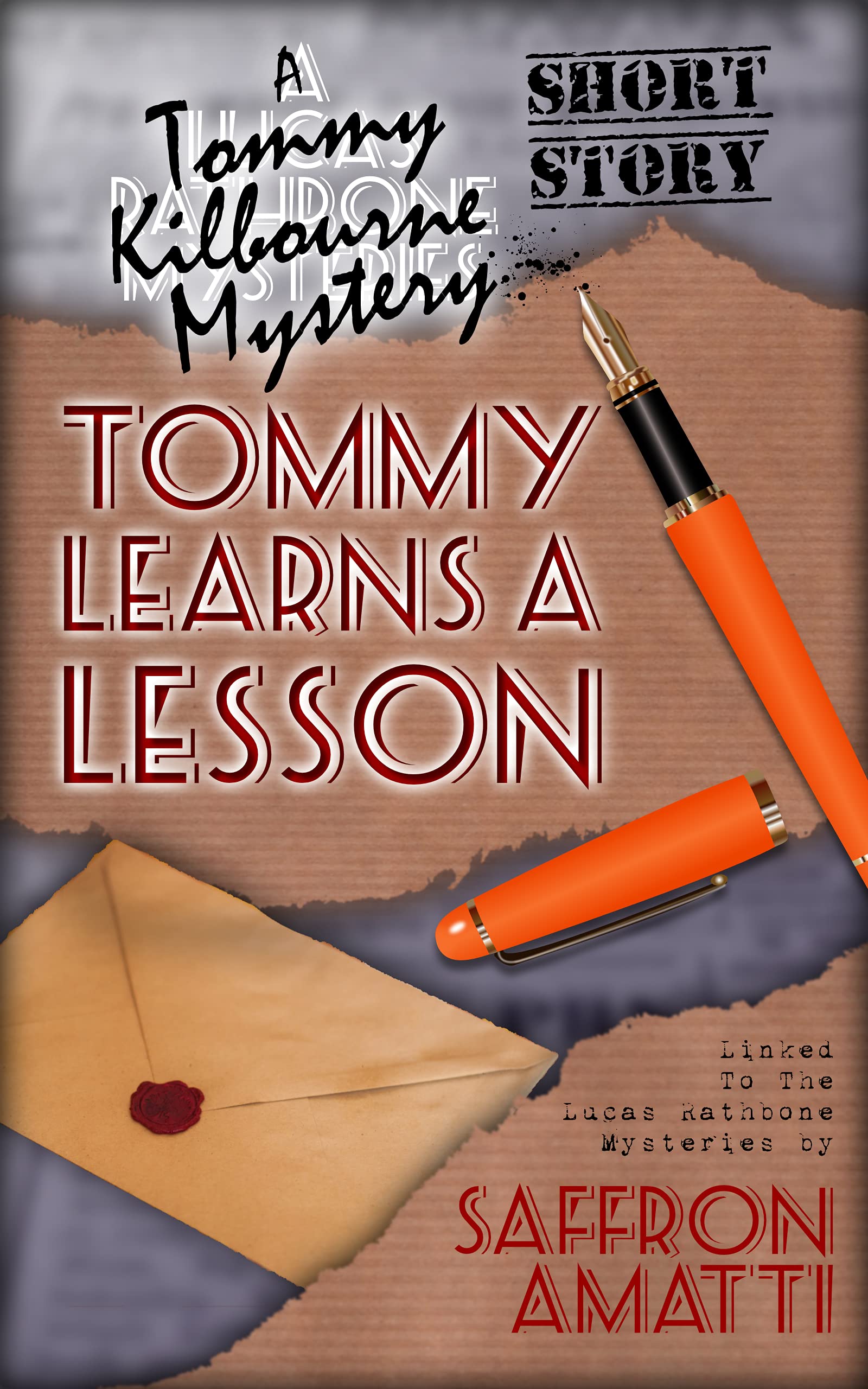 Tommy Learns A Lesson (Lucas Rathbone Mysteries) by Saffron Amatti ...