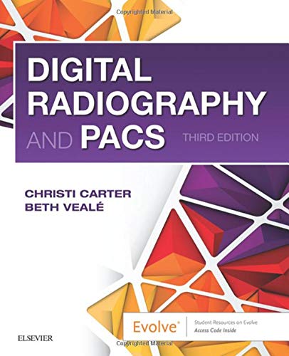 Digital Radiography and PACS by Christi Carter MSRS RT(R), Mosby by ...