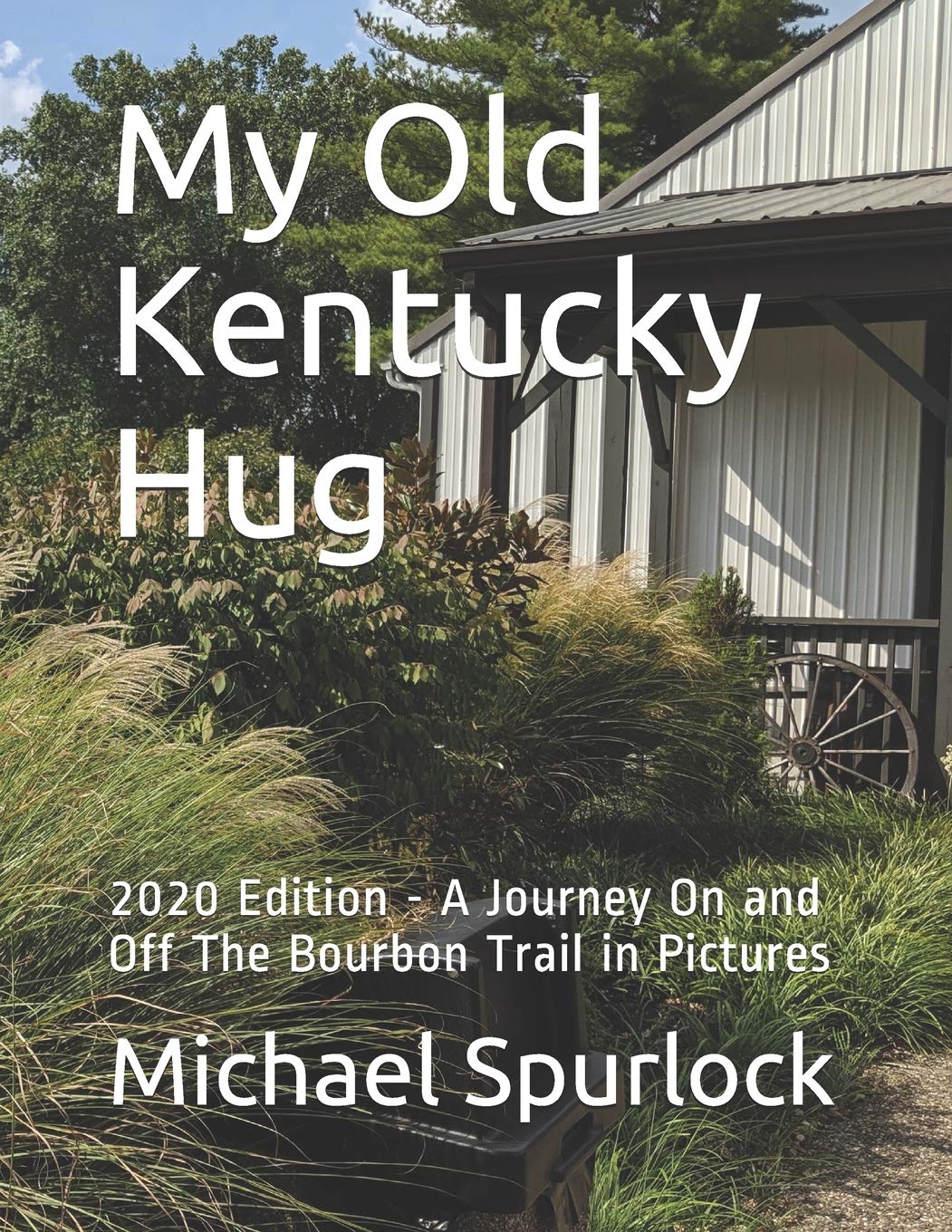 My Old Kentucky Hug: 2020 Edition by Michael J Spurlock | Goodreads