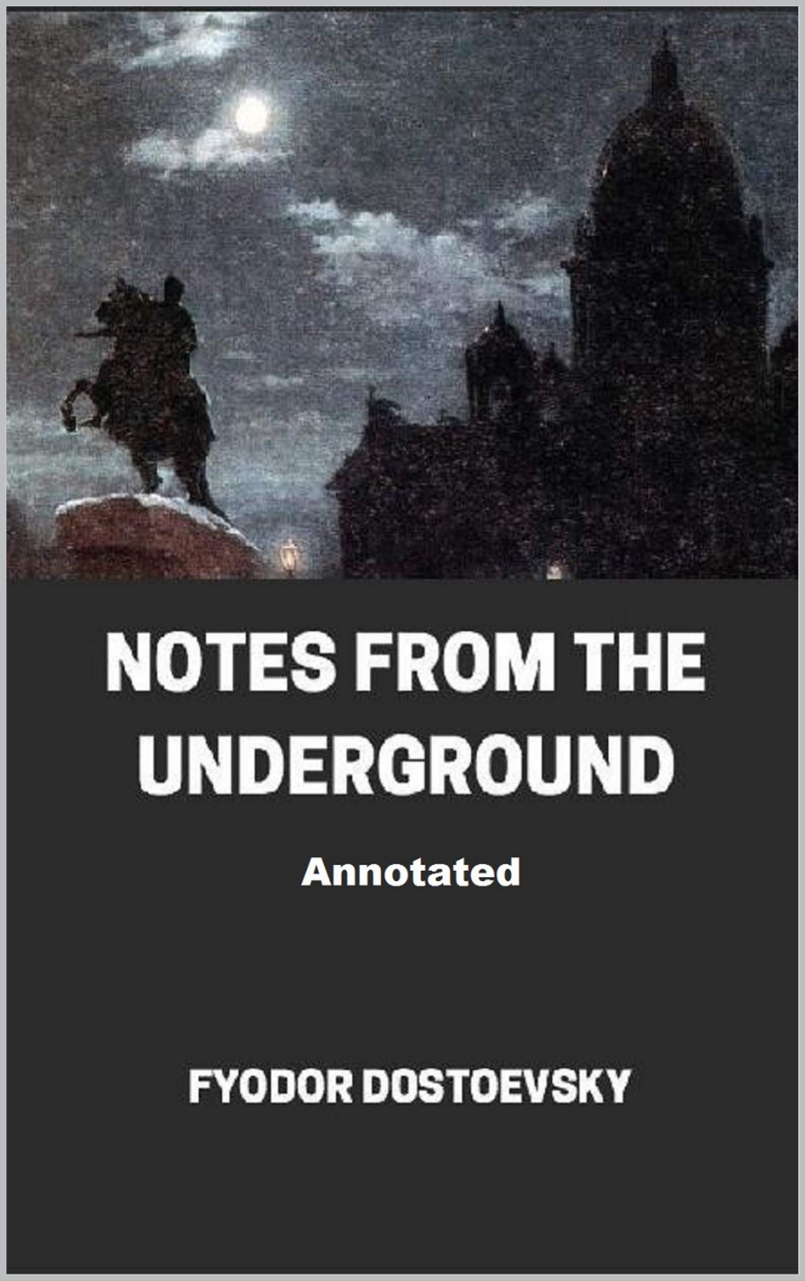 Notes from the Underground by Fyodor Dostoevsky | Goodreads