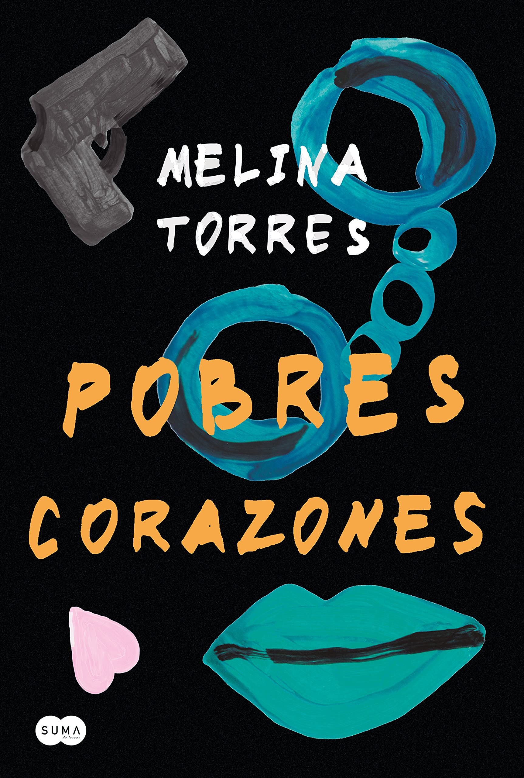Pobres corazones (Spanish Edition) by Melina Torres | Goodreads