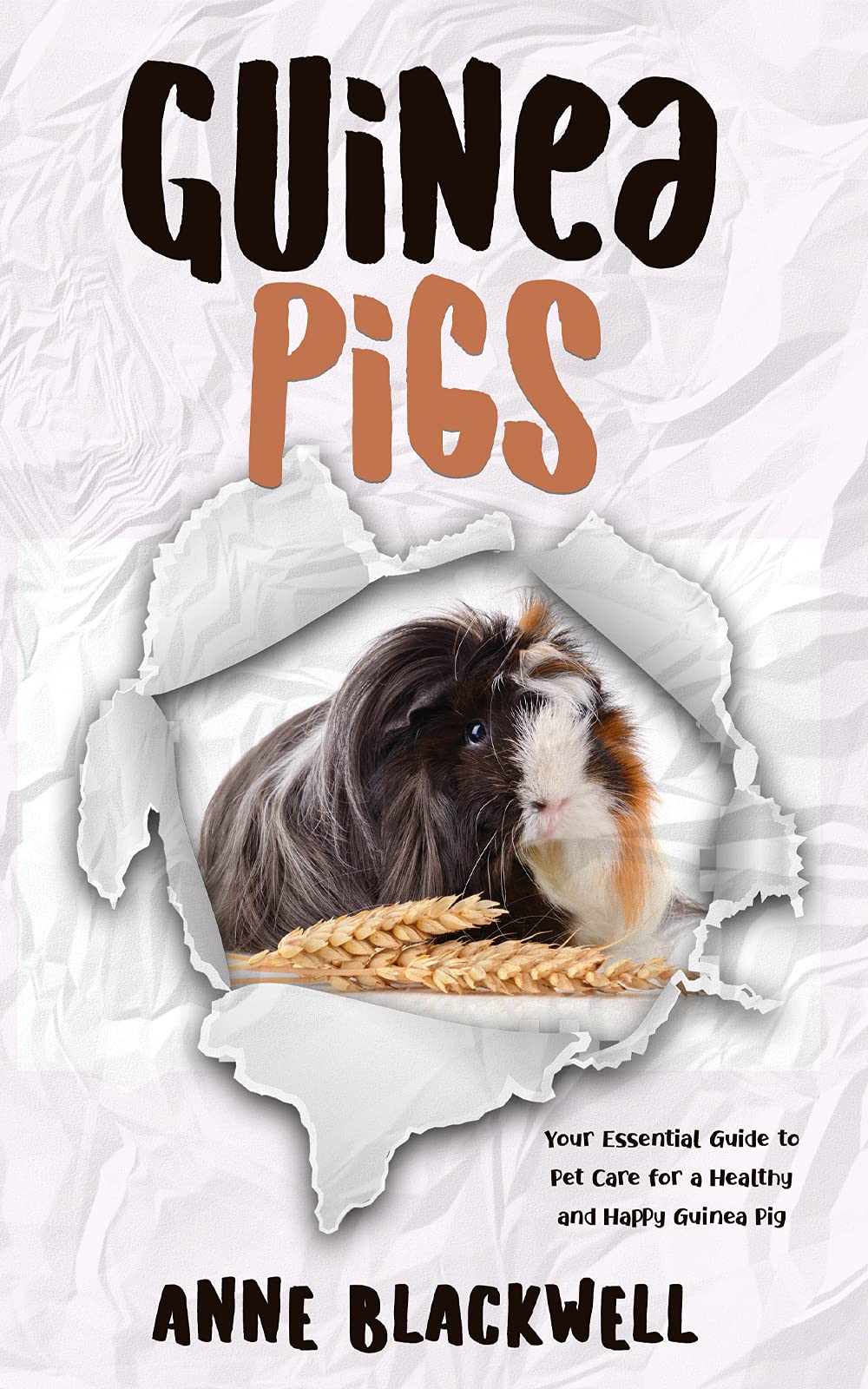 Guinea Pigs: Your Essential Care Guide for a Healthy and Happy Guinea ...