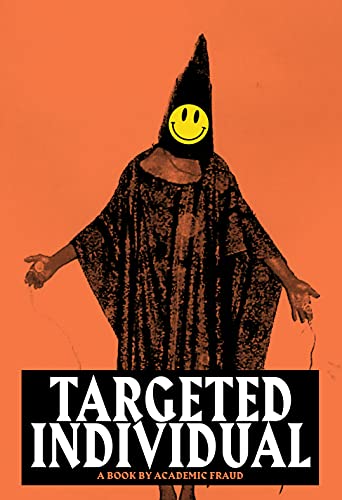 Targeted Individual by Academic Fraud | Goodreads
