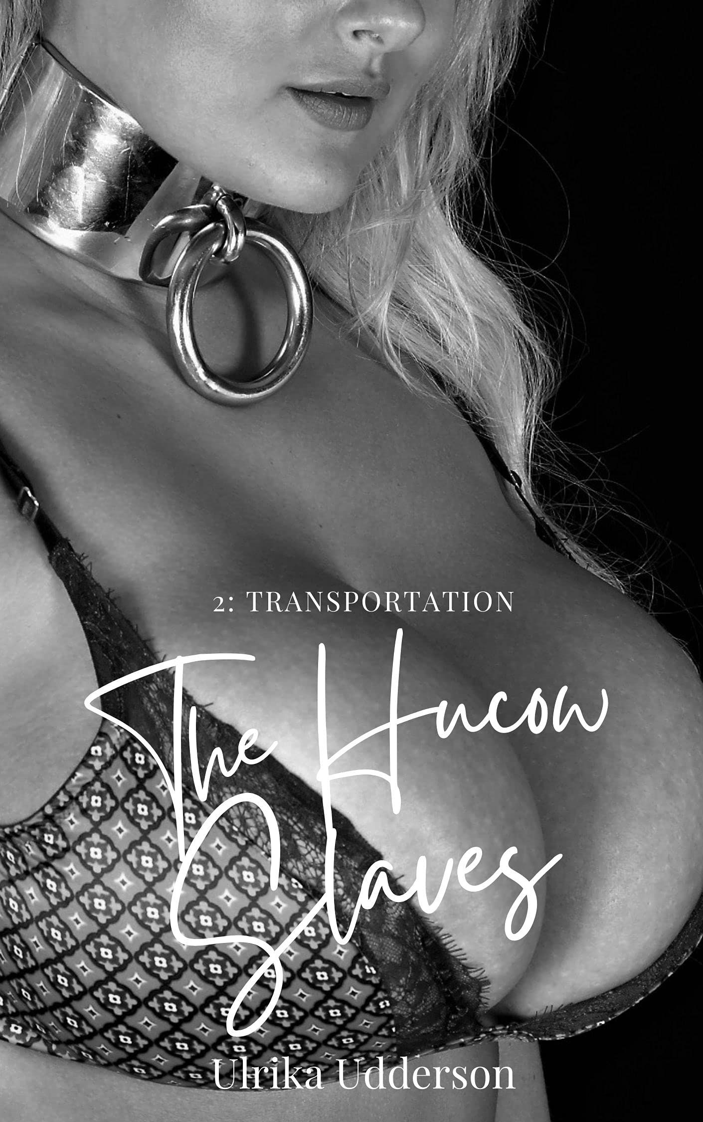 The Hucow Slaves 2 - Transportation: A dark hucow BDSM short story by Ulrika Udderson | Goodreads