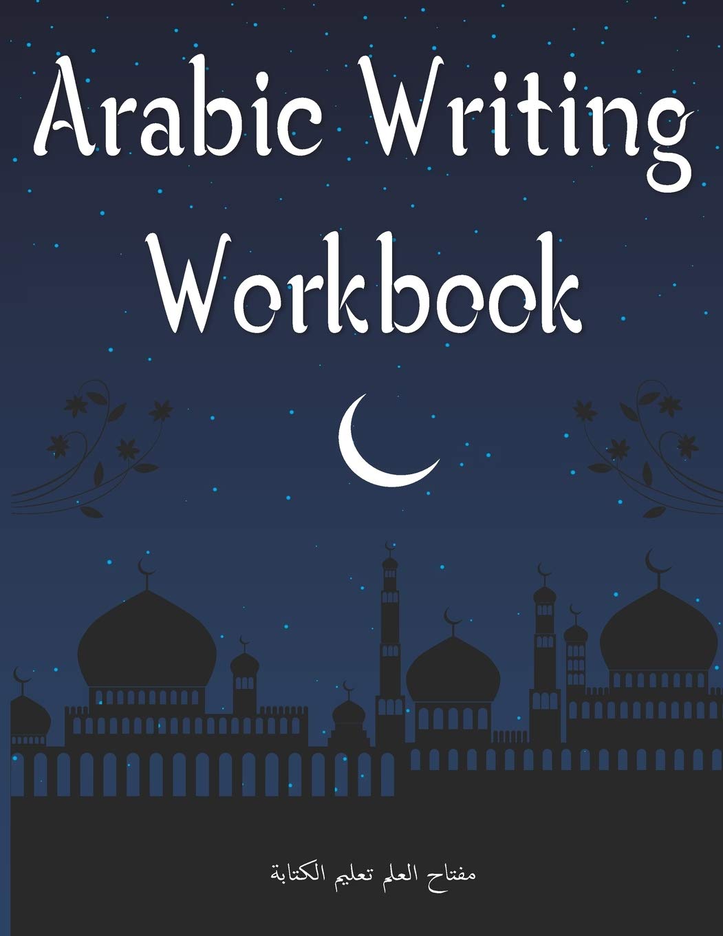 Arabic Writing Workbook: Arabic Letter Tracing Alphabet Workbook ...