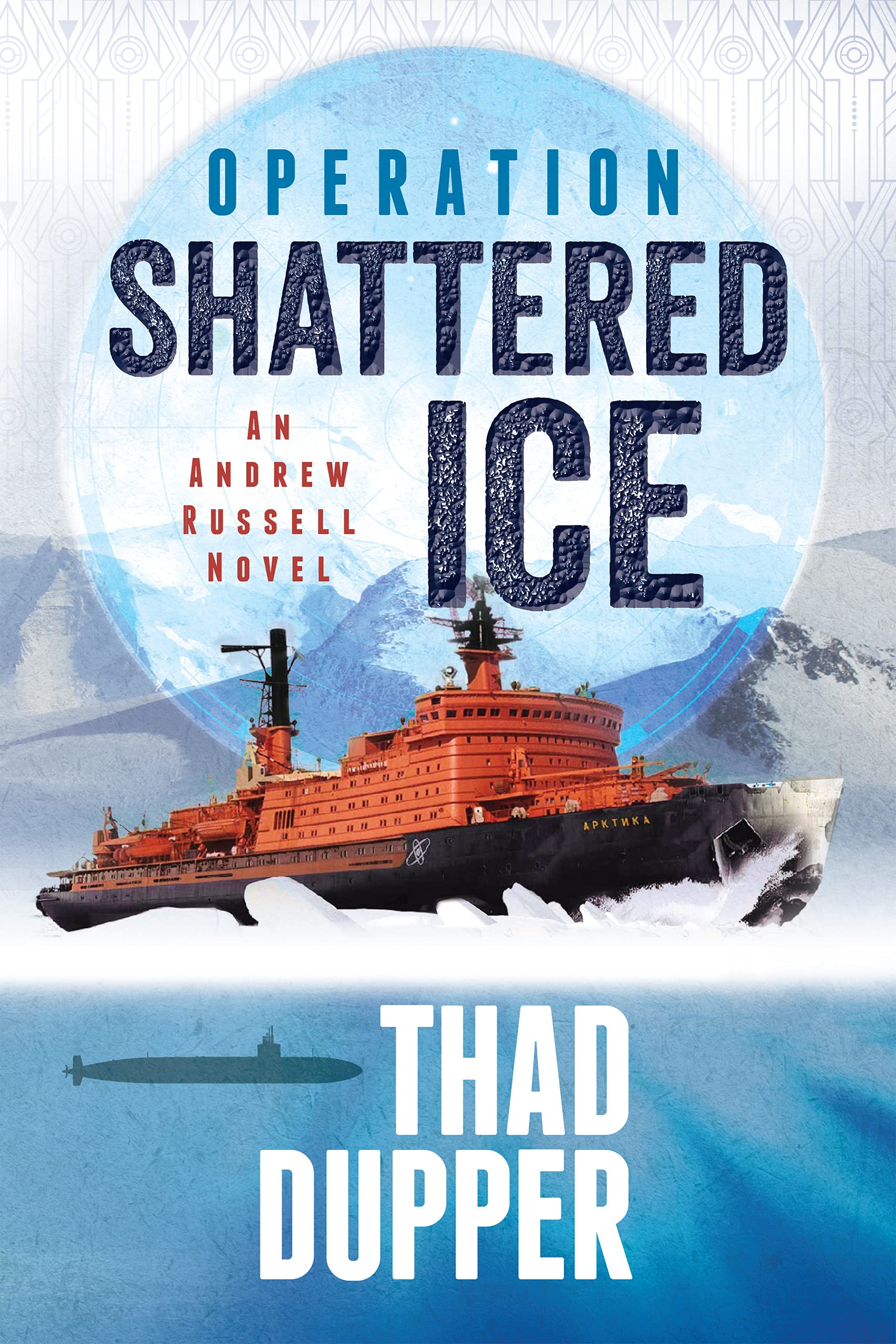 Operation Shattered Ice by Thad Dupper | Goodreads