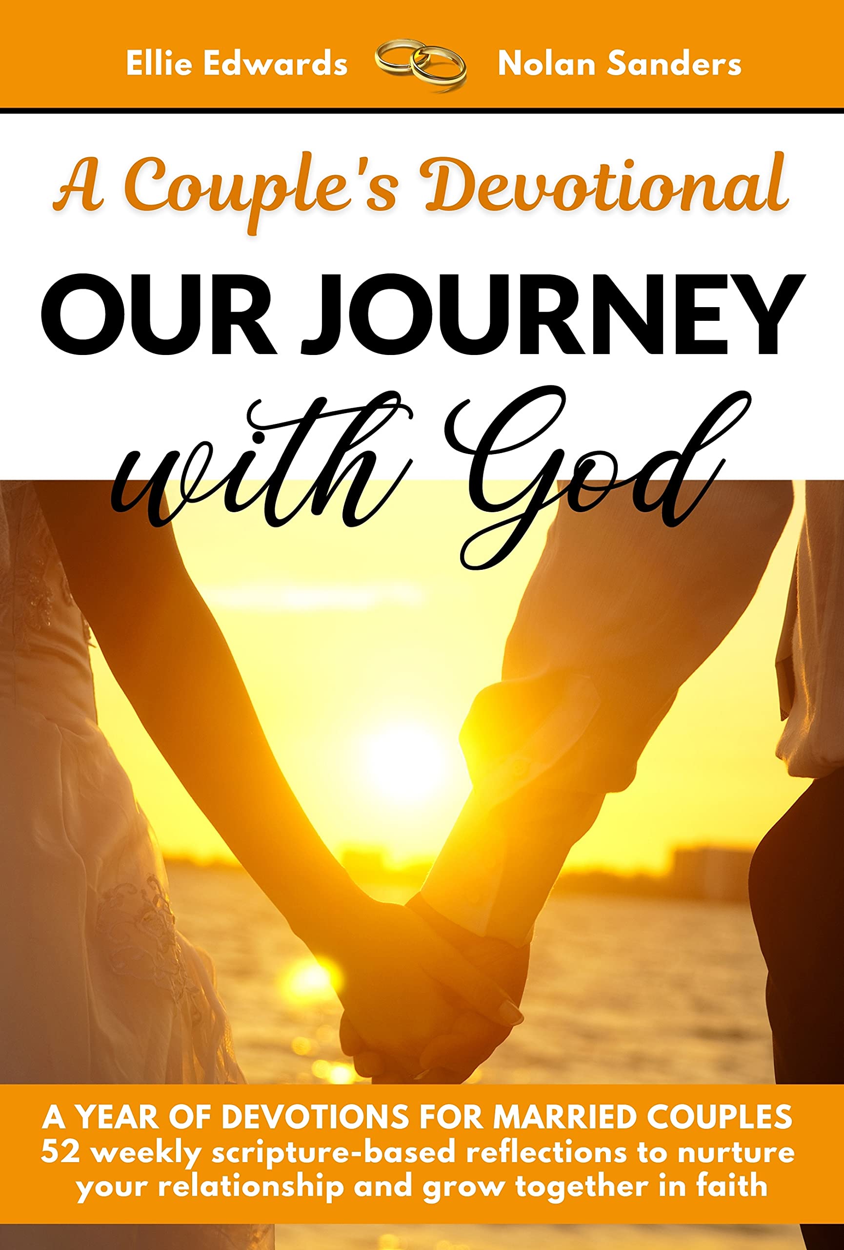 A COUPLES DEVOTIONAL: OUR JOURNEY WITH GOD. A year of devotions for ...