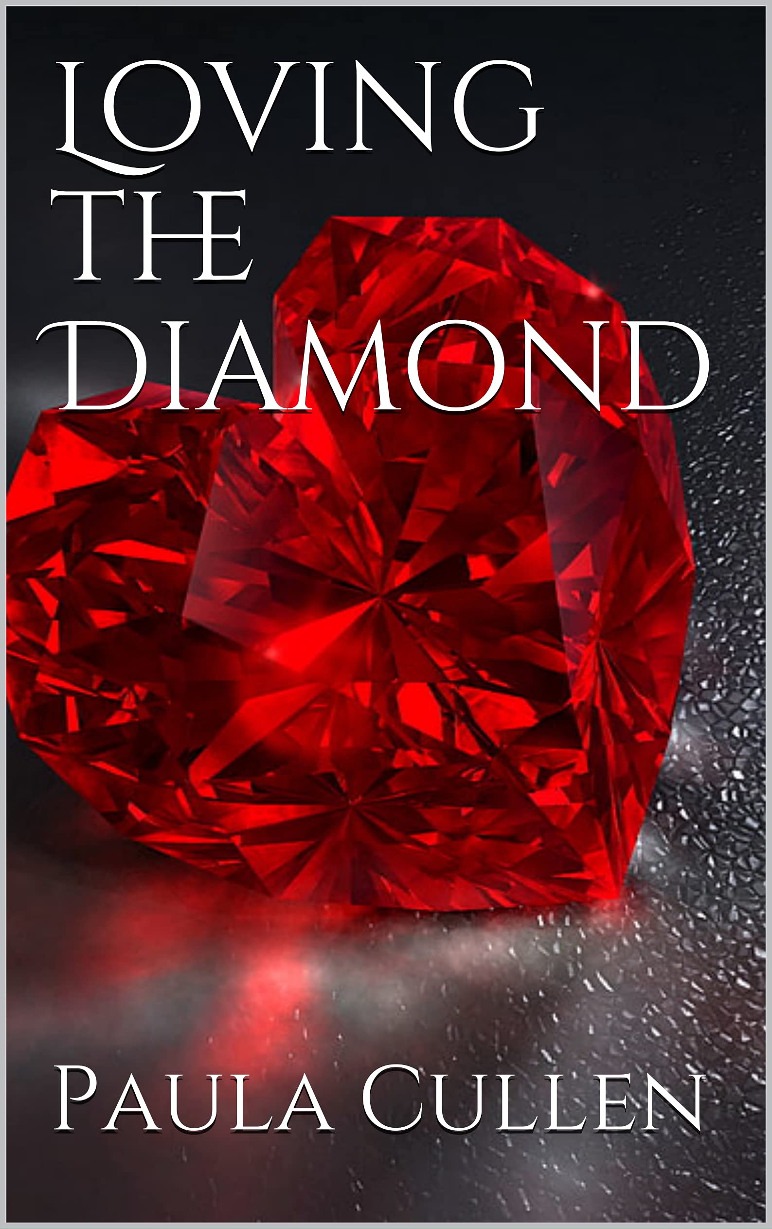 Loving the Diamond by Paula Cullen | Goodreads