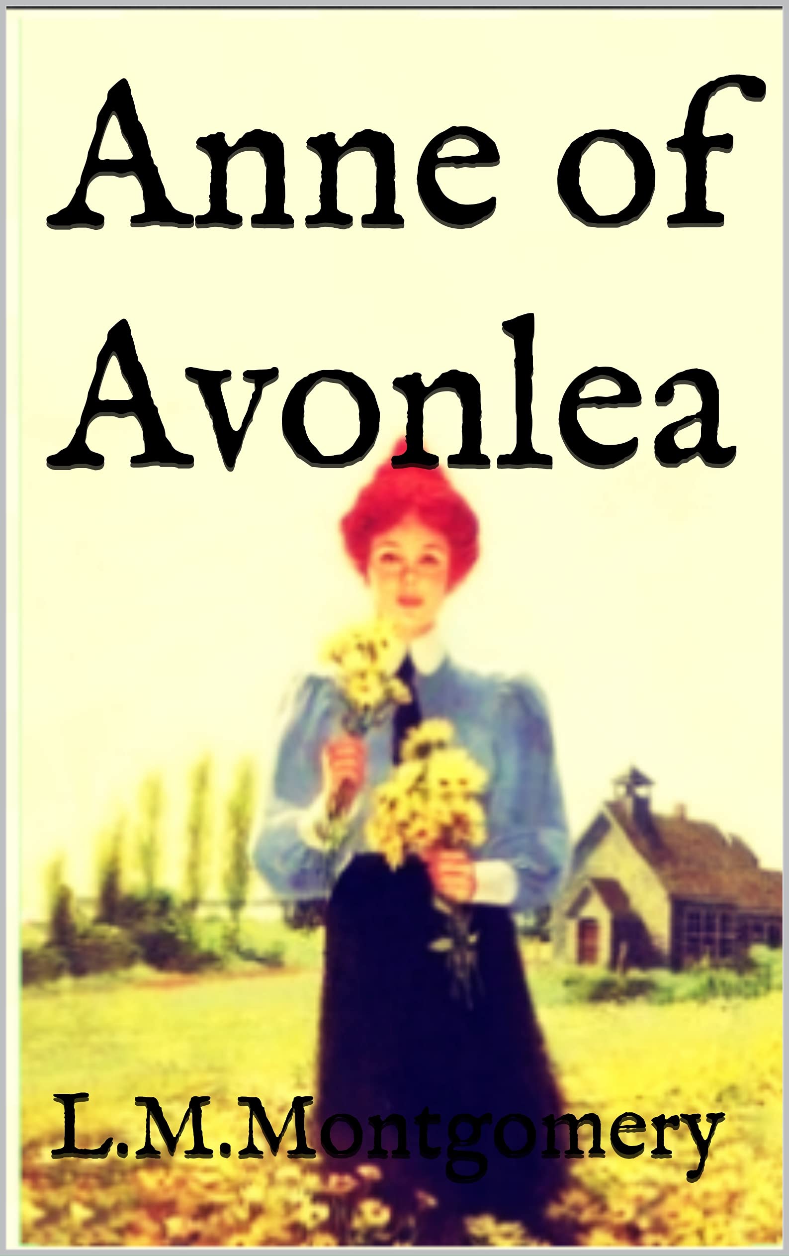 Anne of Avonlea by L.M. Montgomery | Goodreads