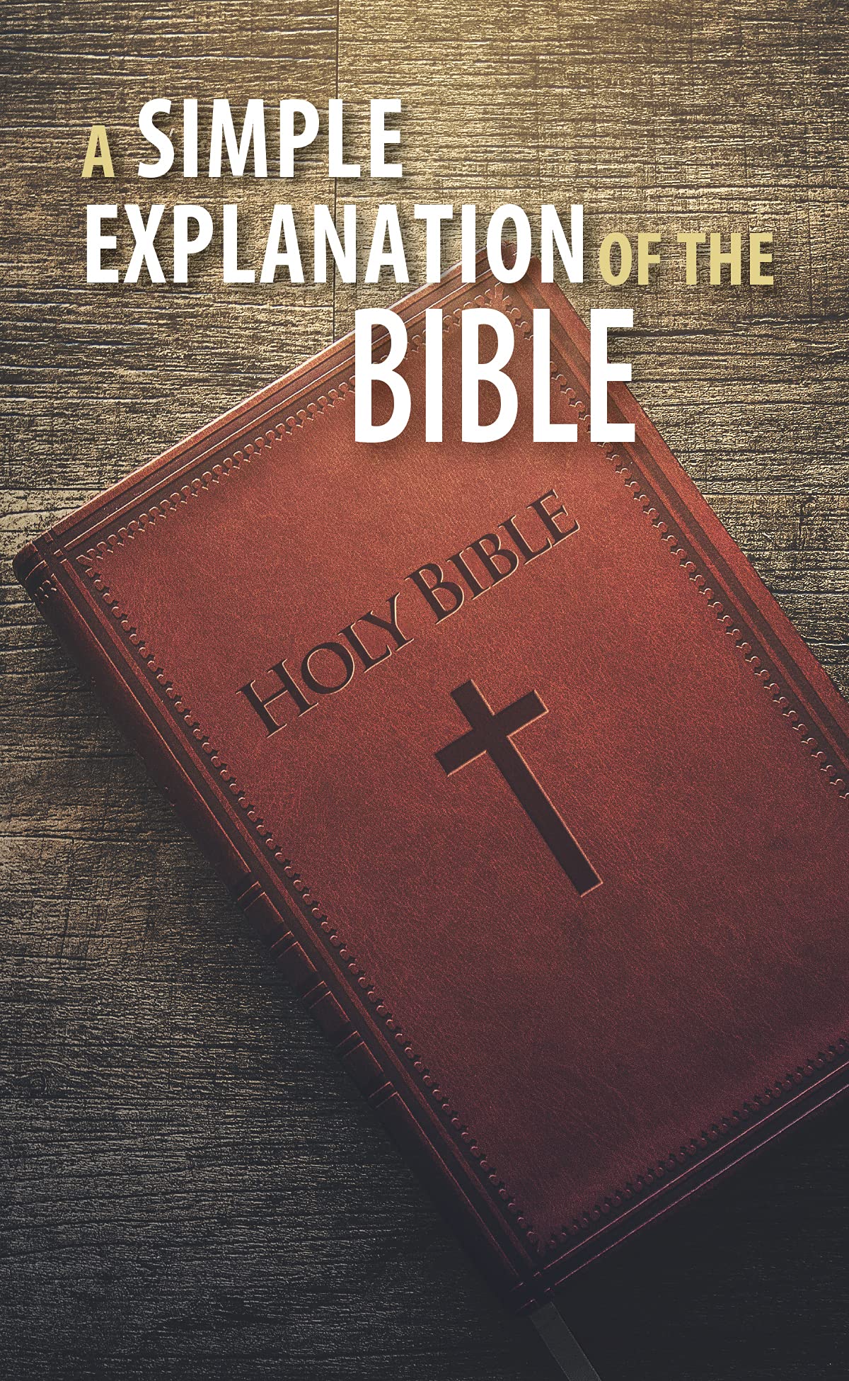 A Simple Explanation of the Bible by Concordia Publishing House | Goodreads