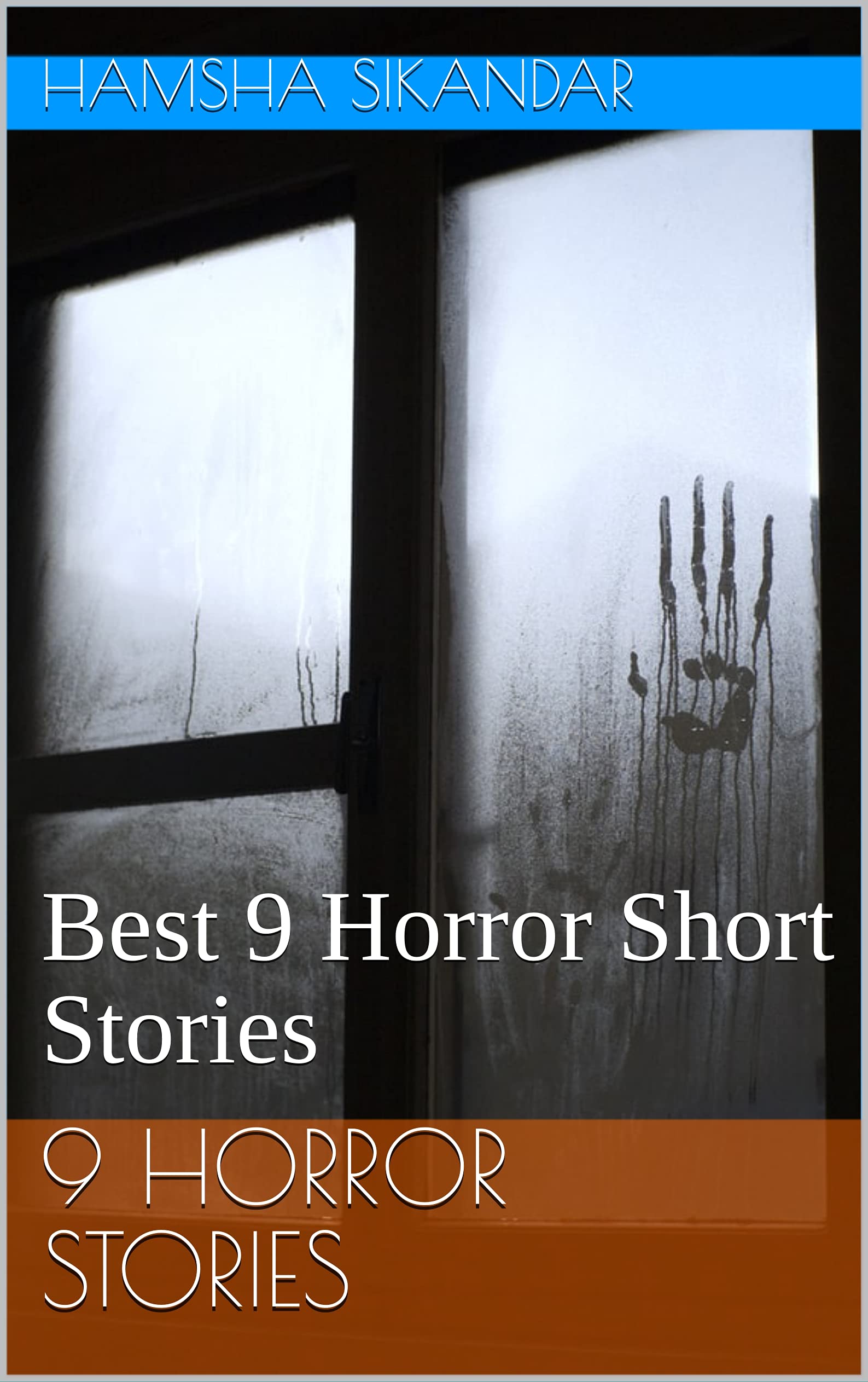 9 Horror Stories: Best 9 Horror Short Stories by Hamsha Sikandar ...