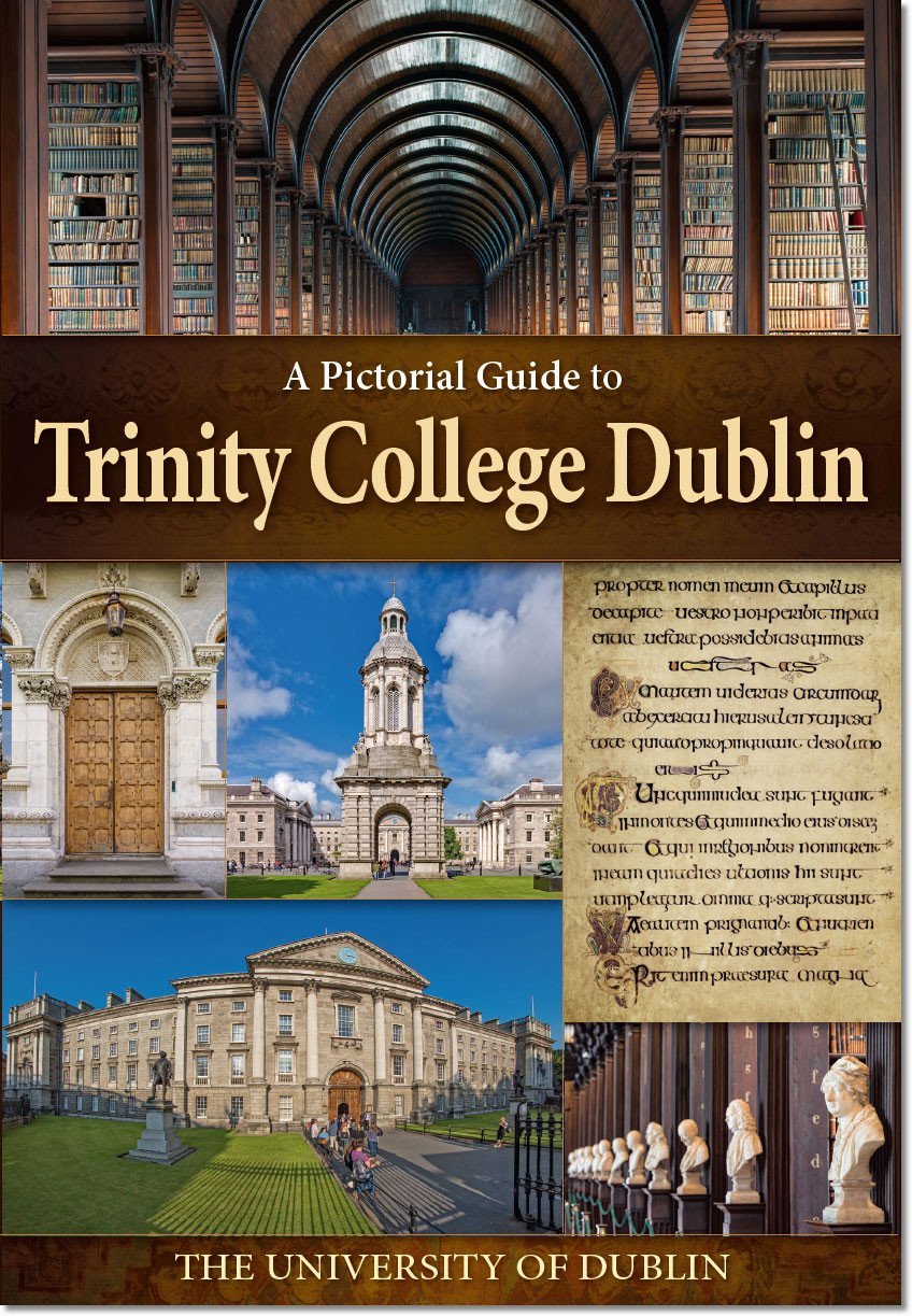 A Pictorial Guide to Trinity College Dublin by The University Of Dublin ...