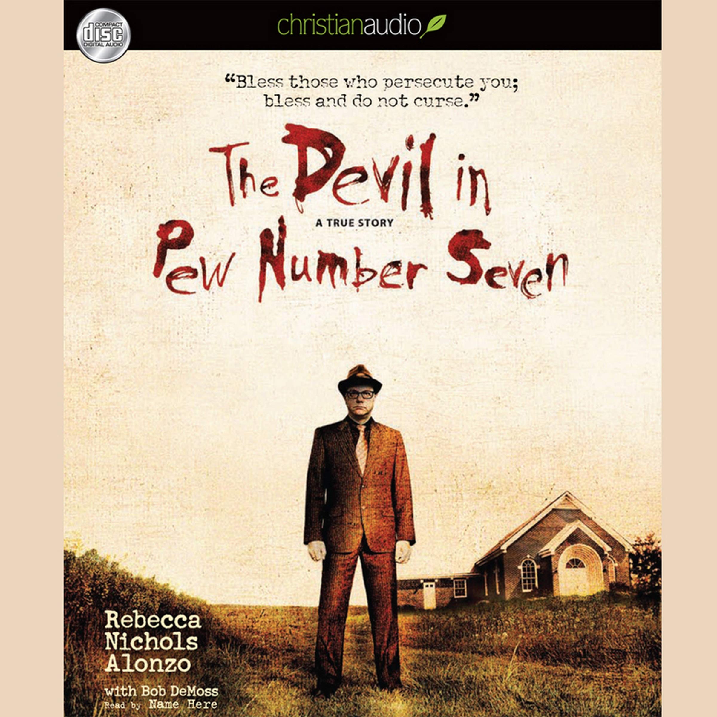Devil in Pew Number Seven: A True Story by Rebecca Nichols Alonzo ...