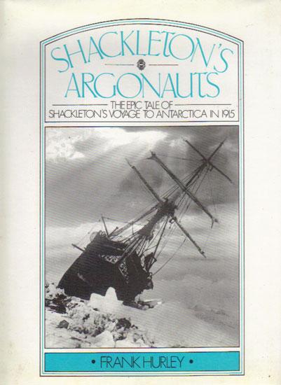 Shackleton's Argonauts: The Epic Tale of Shackleton's Voyage to ...