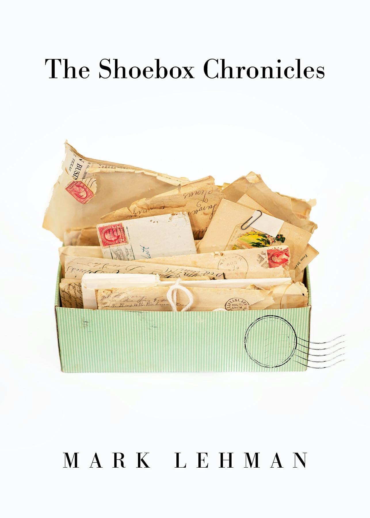 The Shoebox Chronicles by Mark Lehman | Goodreads