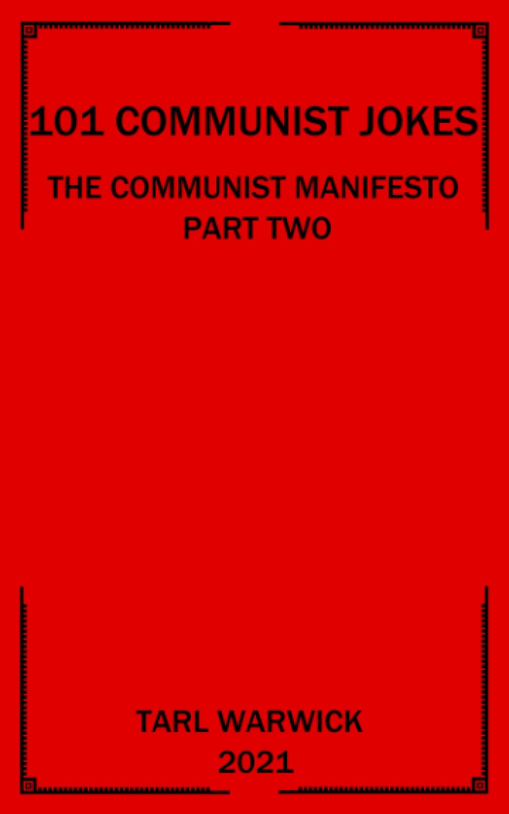 101 Communist Jokes: The Communist Manifesto Part Two by Tarl Warwick ...