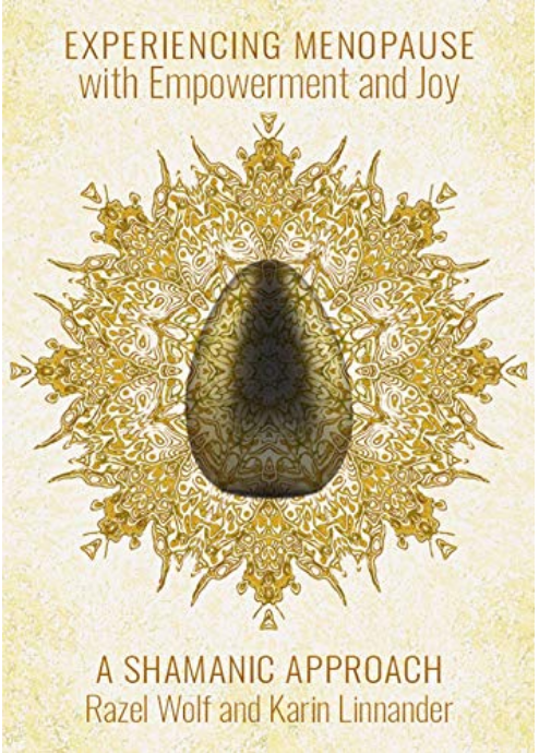 EXPERIENCING MENOPAUSE WITH EMPOWERMENT AND JOY by Razel Wolf, Karin ...