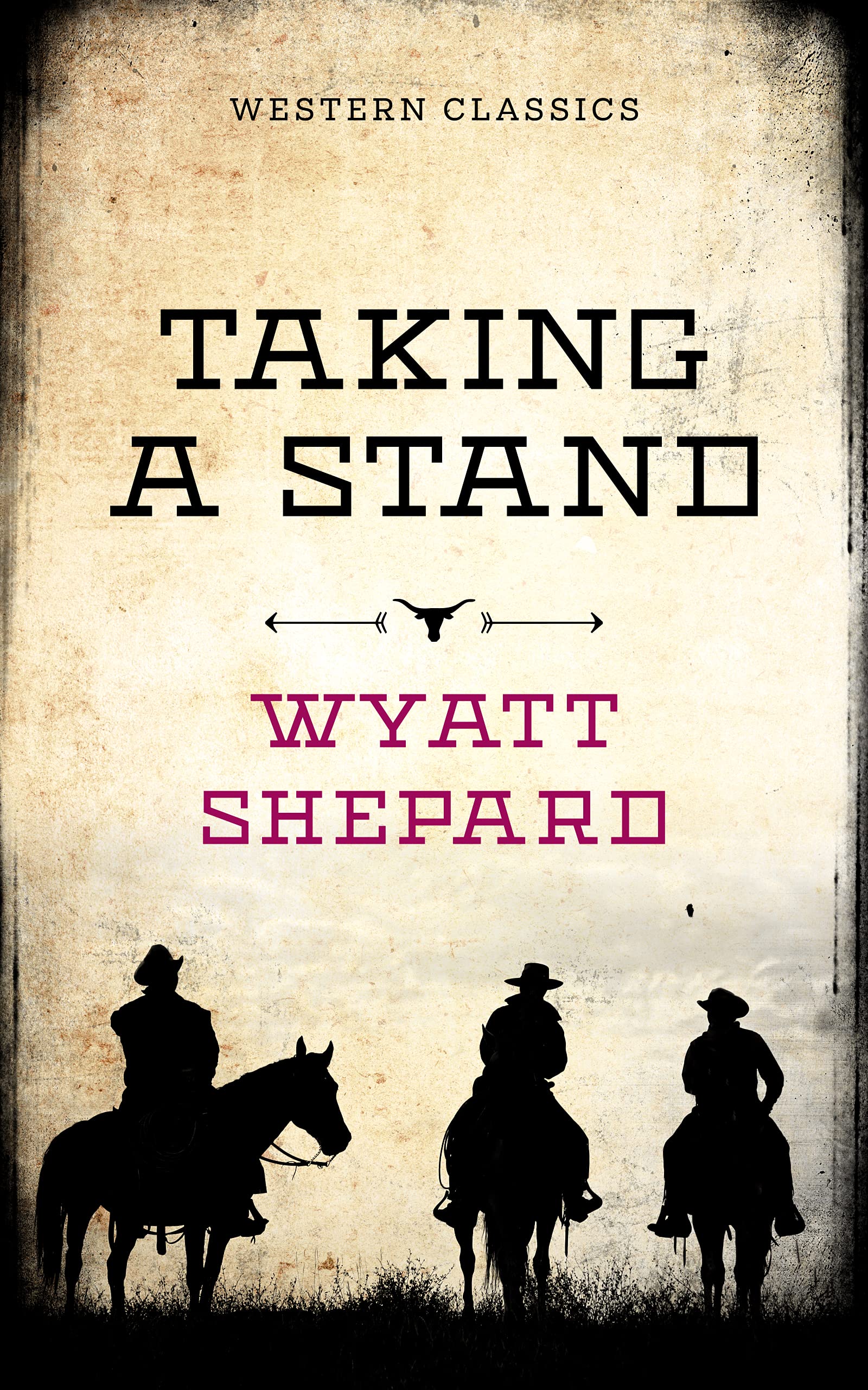 Taking a Stand (Tales of the Wild West) by Wyatt Shepard | Goodreads