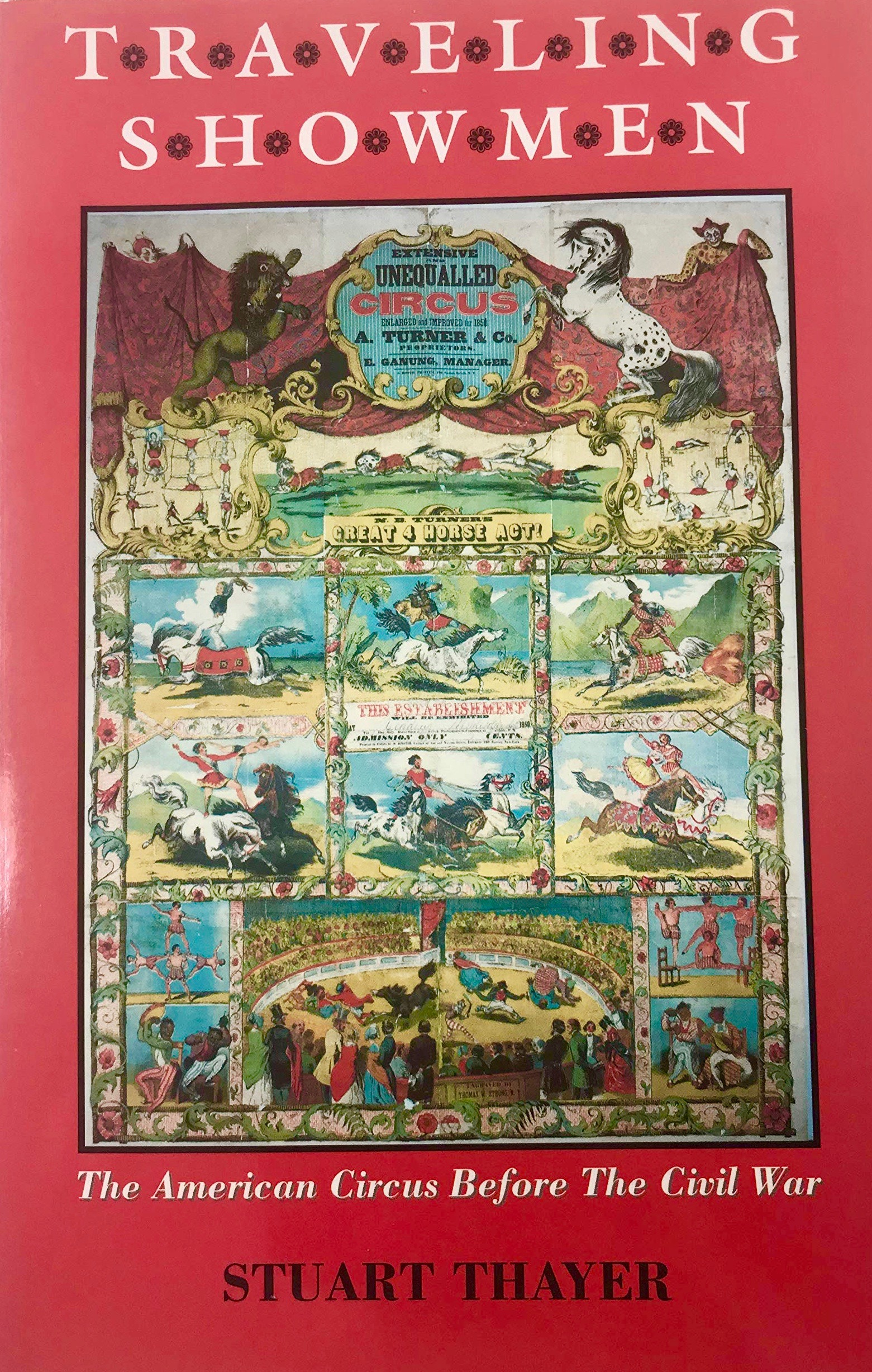 Traveling showmen: The American circus before the Civil War by Stuart ...
