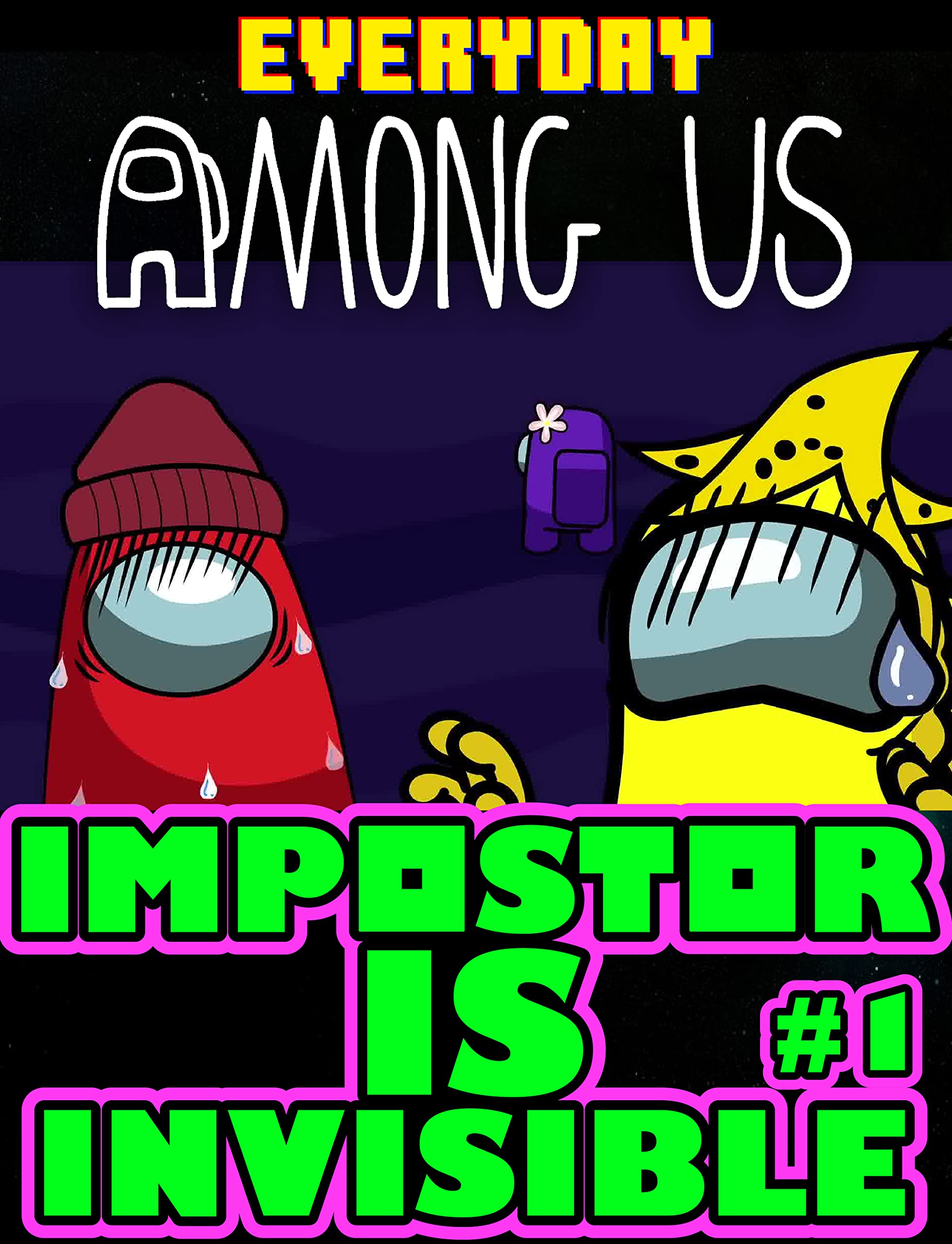 Among Us Comic: Impostor Is Invisible 1 by ALBALADEJO LEWIS | Goodreads