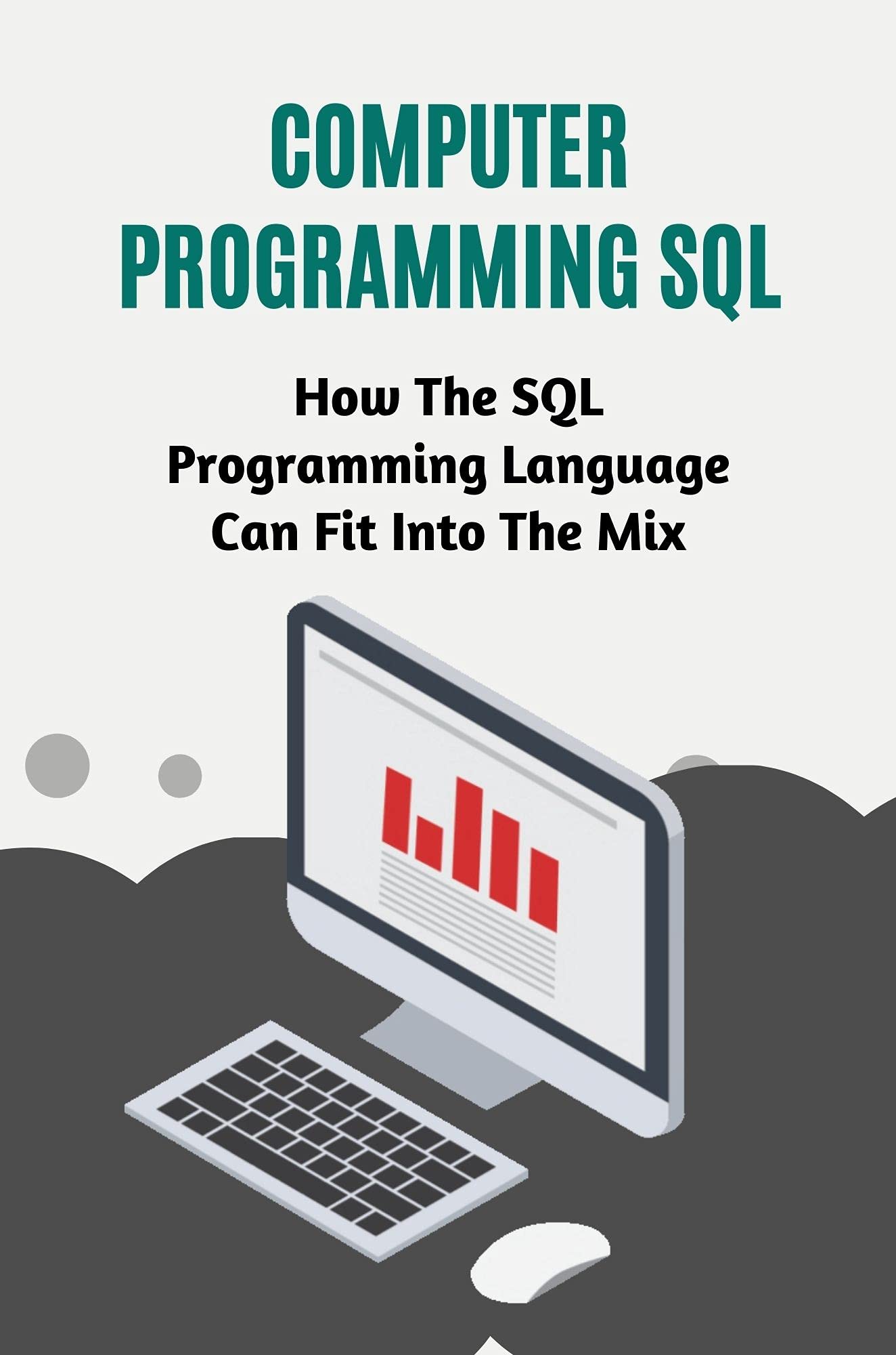 Computer Programming SQL How The SQL Programming Language Can Fit Into