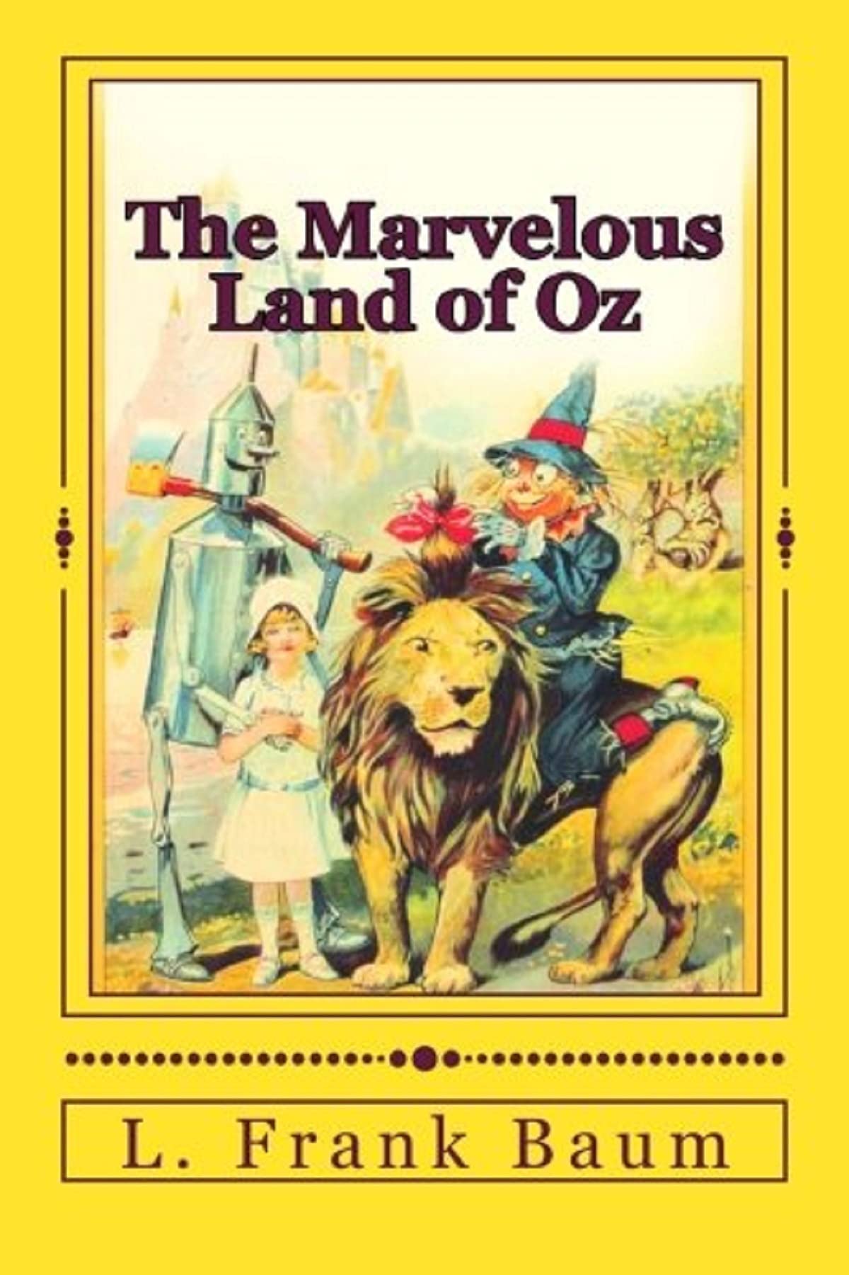 The Marvelous Land of Oz Annotated by L. Frank Baum | Goodreads