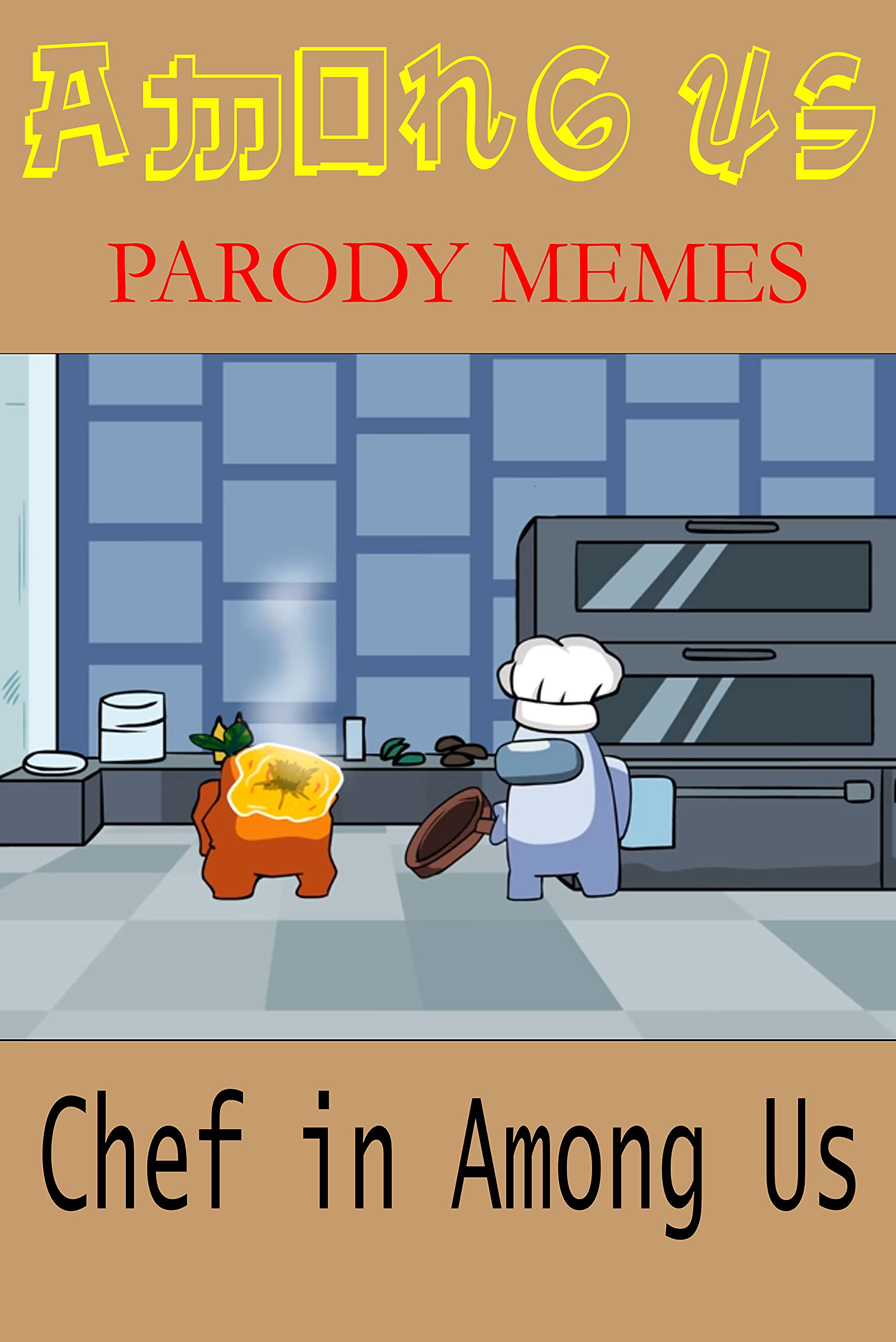 Among Us-Chef in Among Us by Tod Bahringer | Goodreads