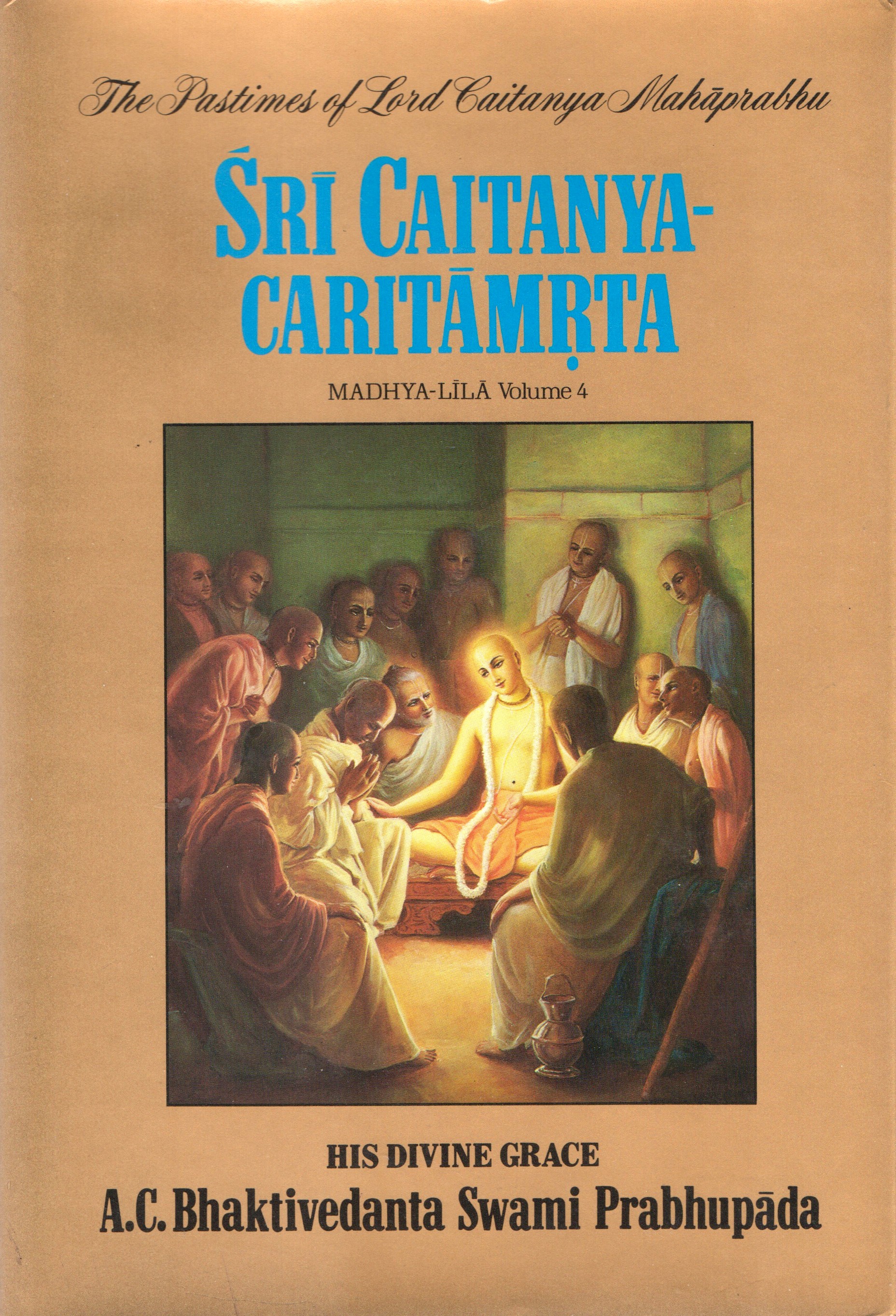 Sri Caitanya-Caritamrta: Madhya-Lila Volume 4 by Krsnadasa Kaviraja Gosvami | Goodreads
