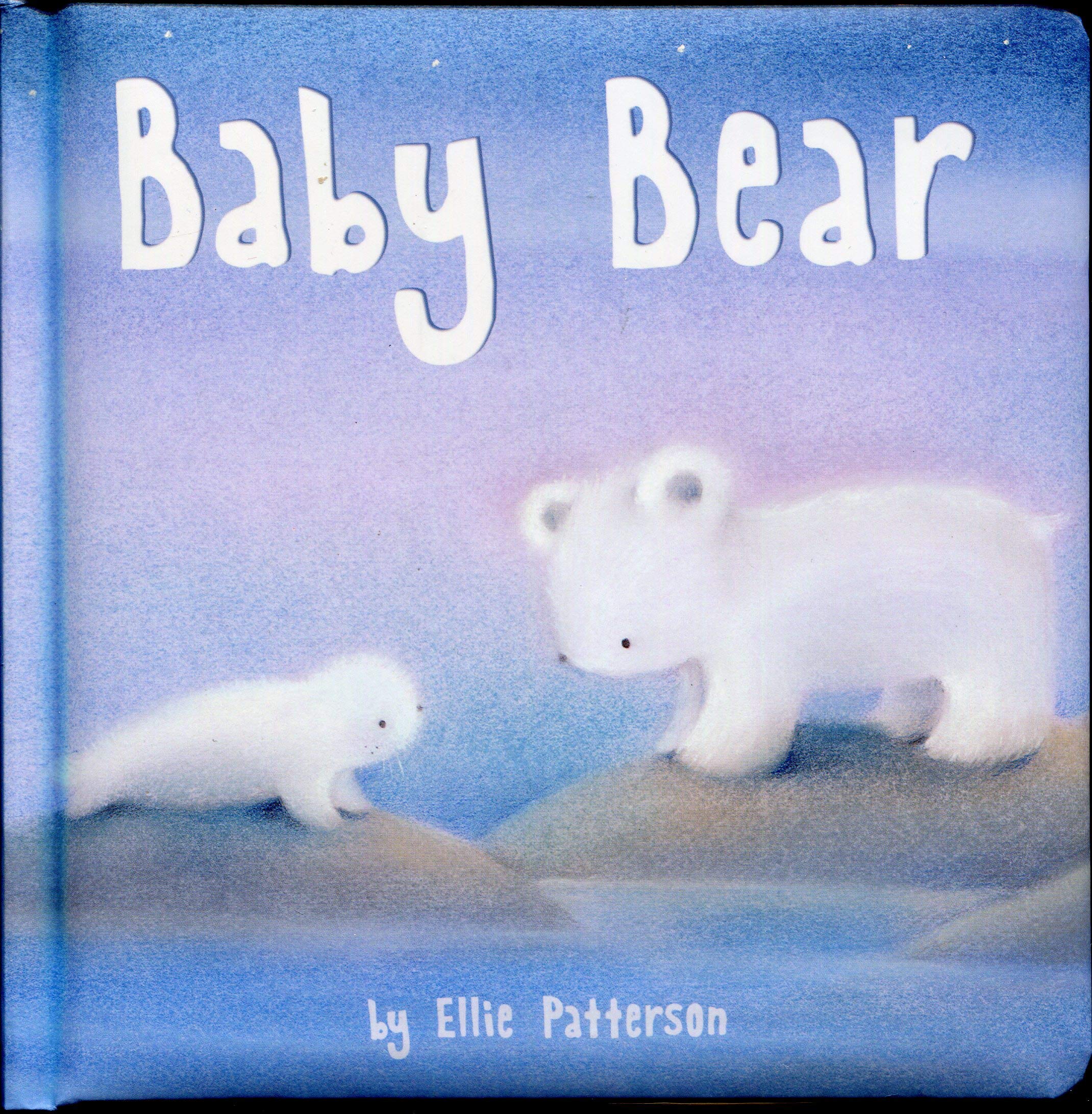 Baby Bear (Board Book) by Ellie Patterson | Goodreads