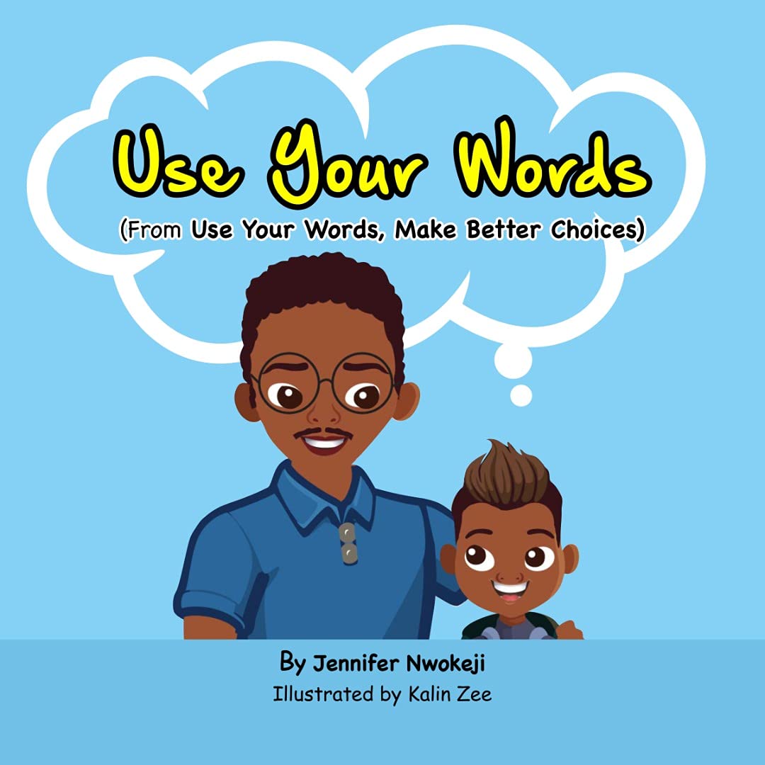 Use Your Words: Communication Skills by Jennifer Nwokeji | Goodreads