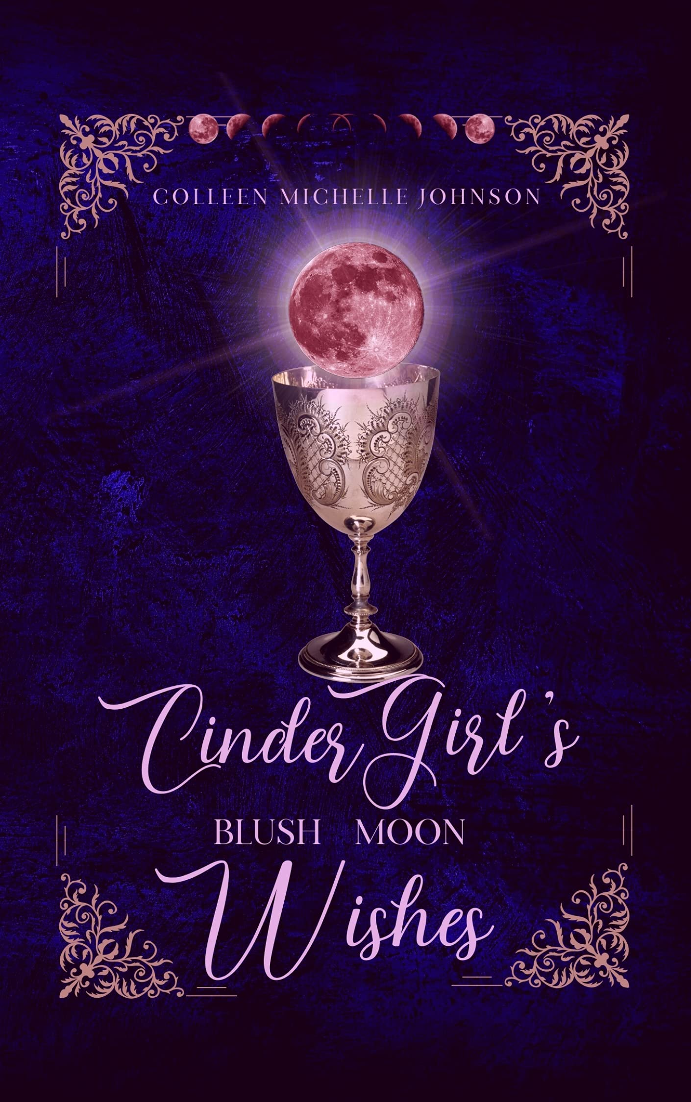 Cinder Girl's Blush Moon Wishes: A Cinderella Retelling by Colleen ...