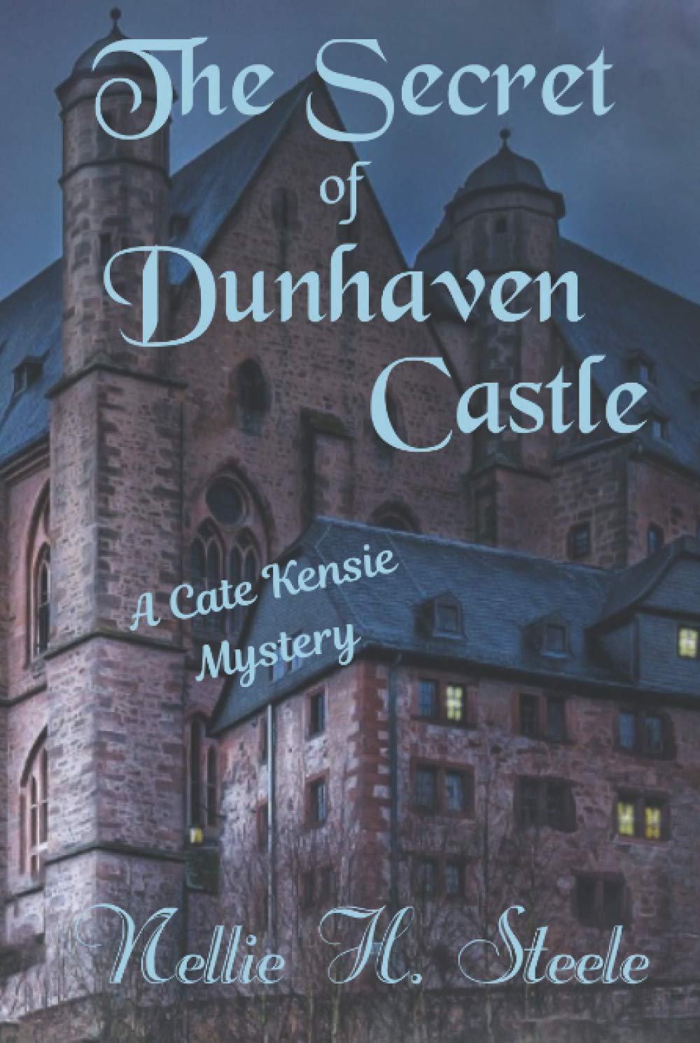 The Secret of Dunhaven Castle: A Cate Kensie Mystery by Nellie H ...