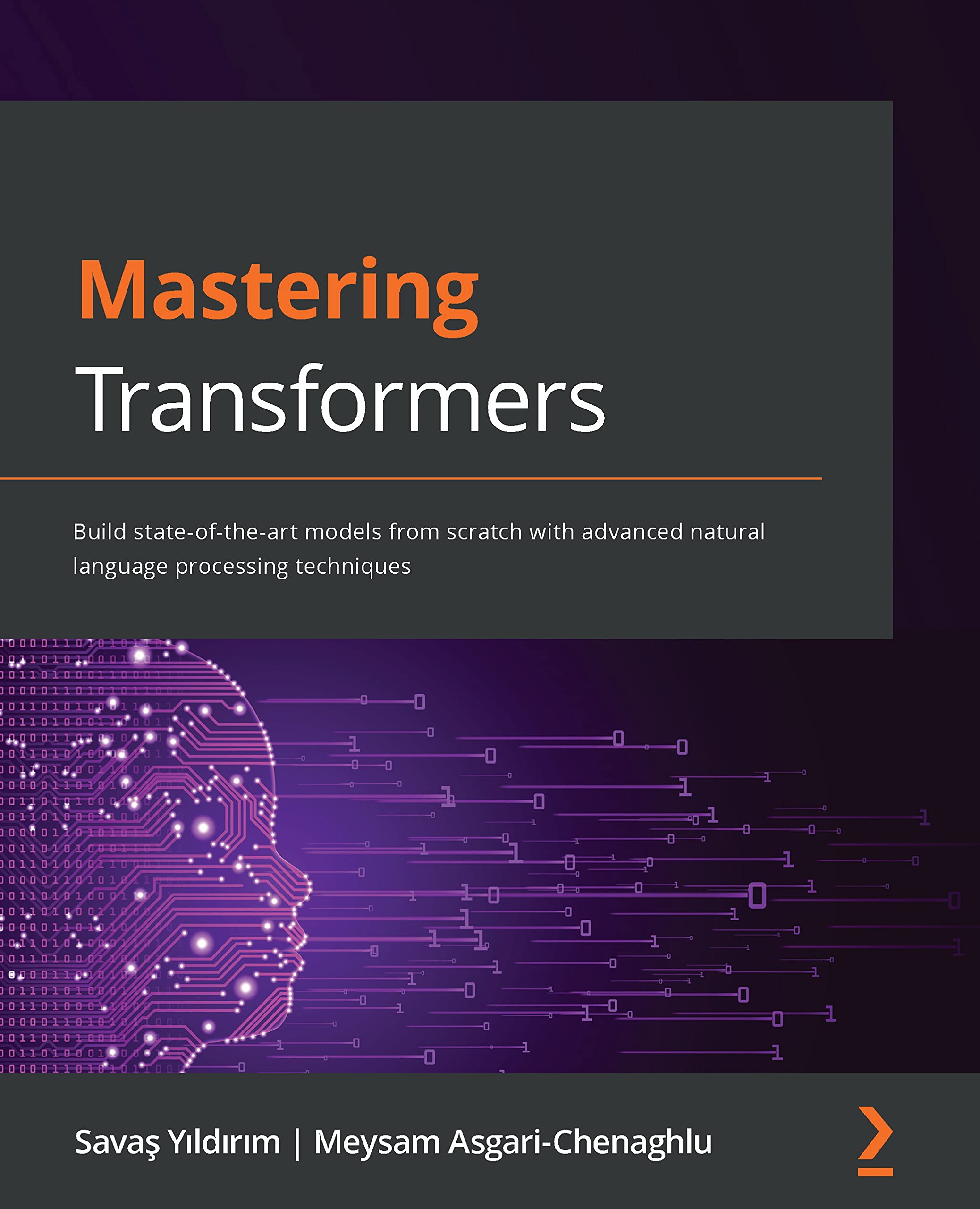 Mastering Transformers: Build state-of-the-art models from scratch with ...