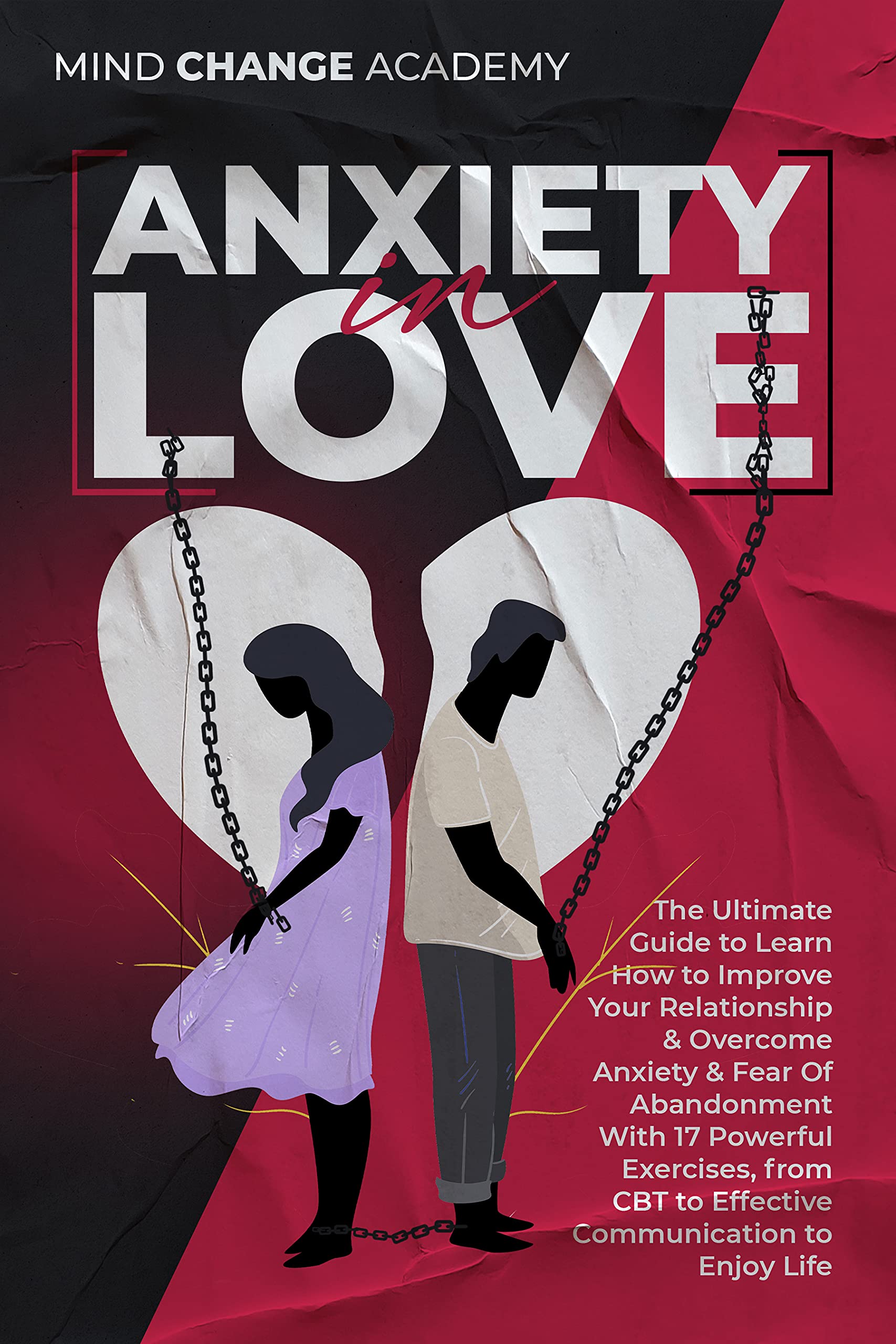 Anxiety In Love: The Ultimate Guide to Learn How to Improve Your ...
