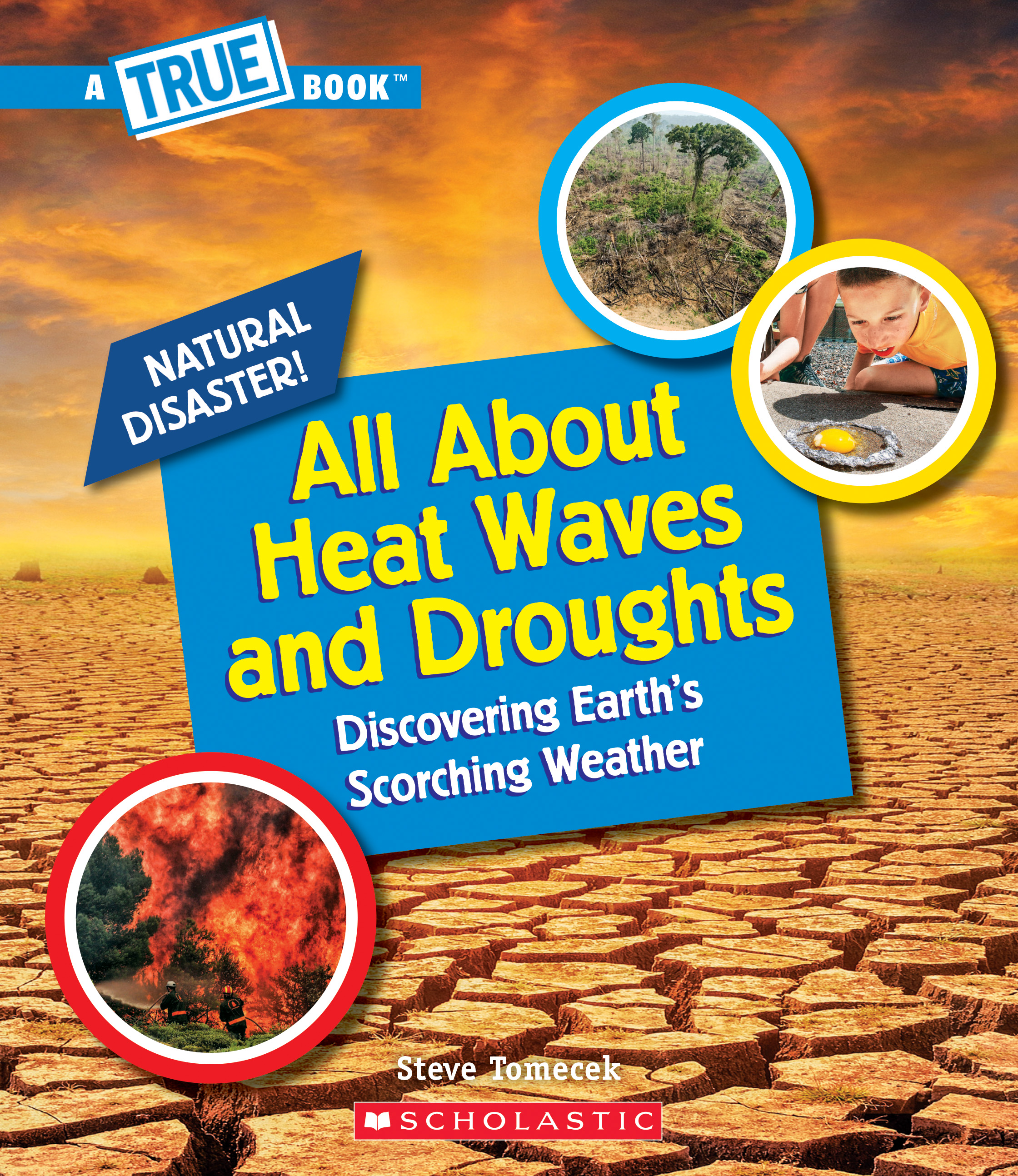 All About Heat Waves and Droughts by Steve Tomecek | Goodreads