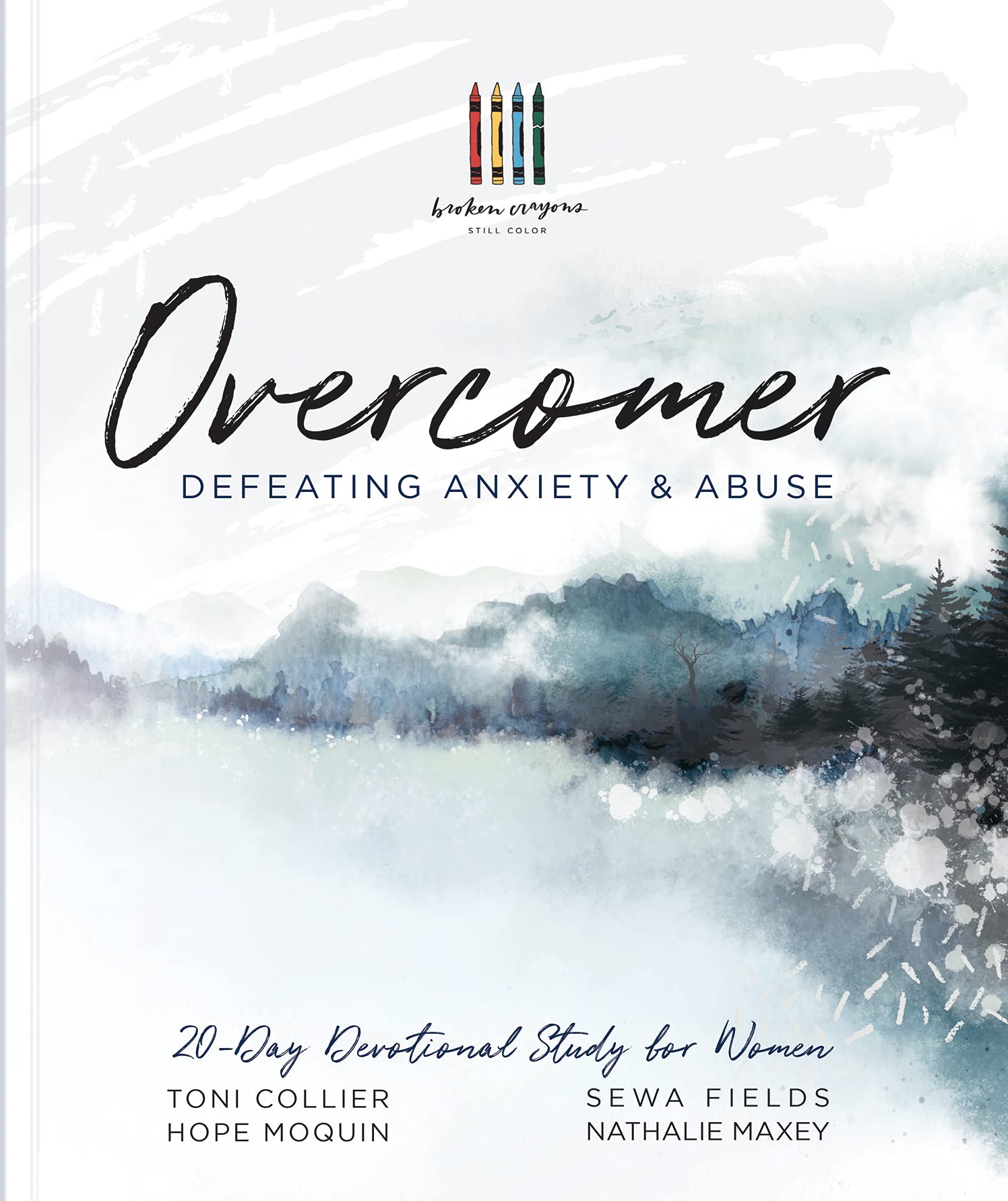 Overcomer: Defeating Anxiety & Abuse by Toni Collier | Goodreads