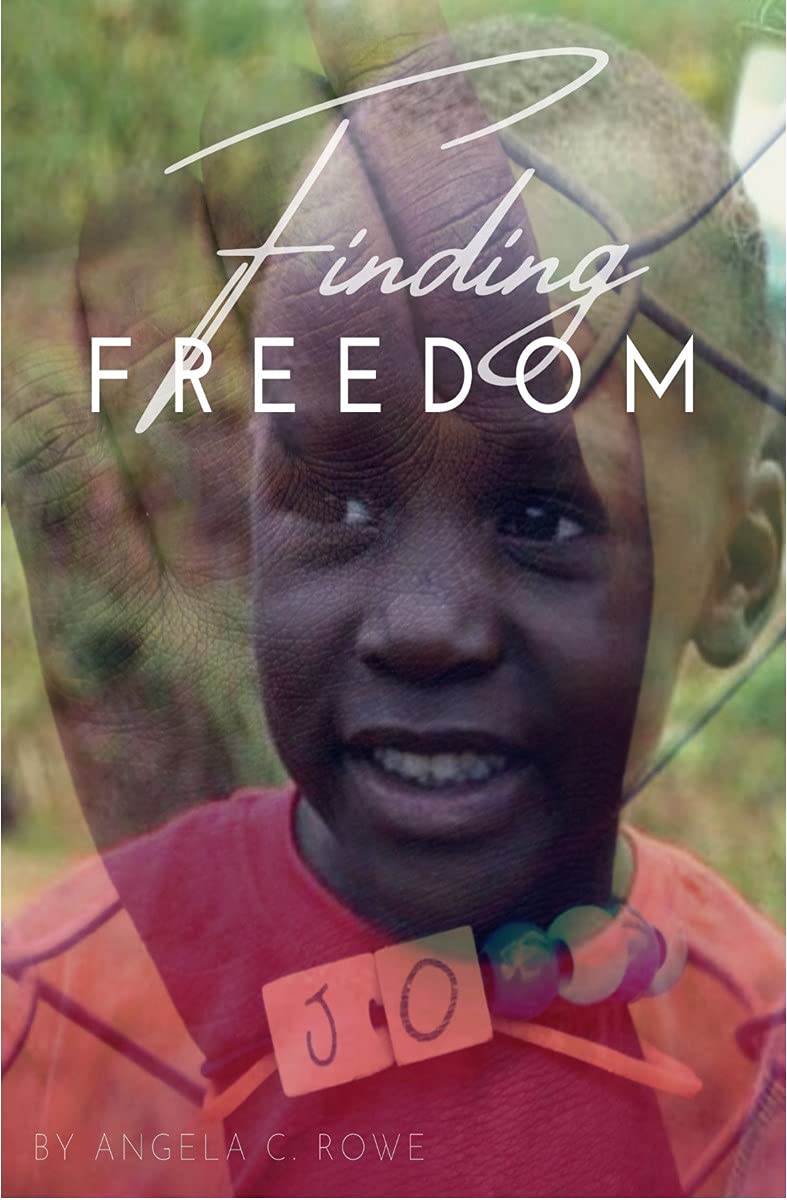 Finding Freedom by Angela Rowe | Goodreads