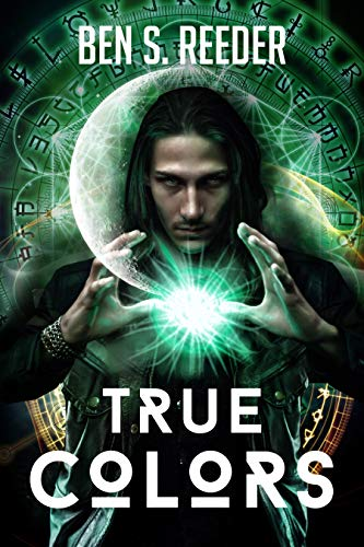 True Colors (The Demon's Apprentice #6) by Ben Reeder | Goodreads