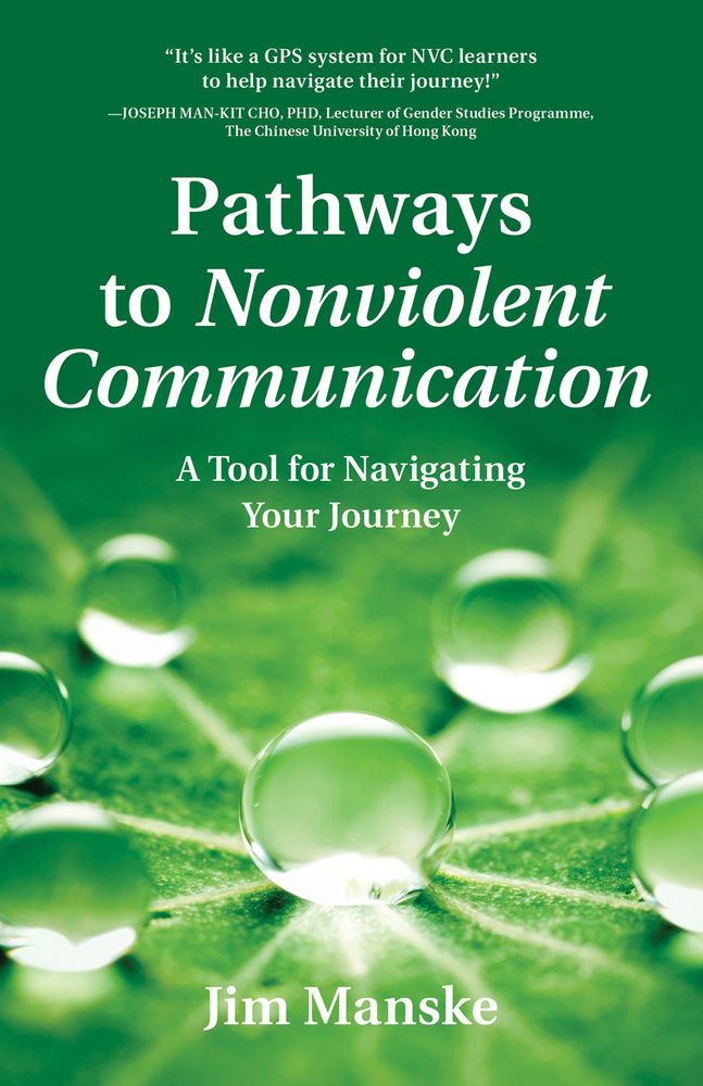 Pathways to Nonviolent Communication: A Tool for Navigating Your ...