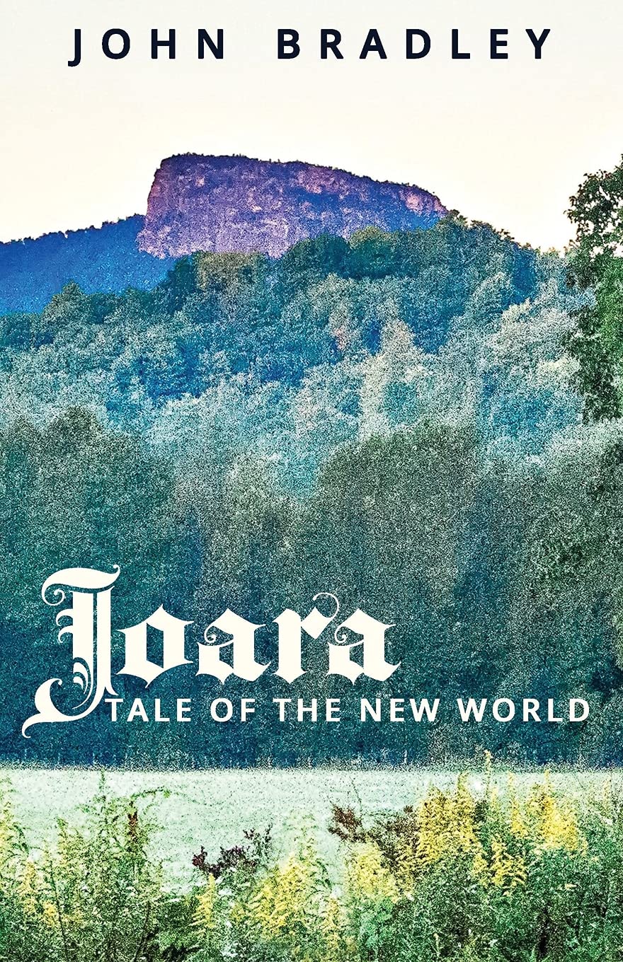 Joara: Tale of the New World by John Bradley | Goodreads