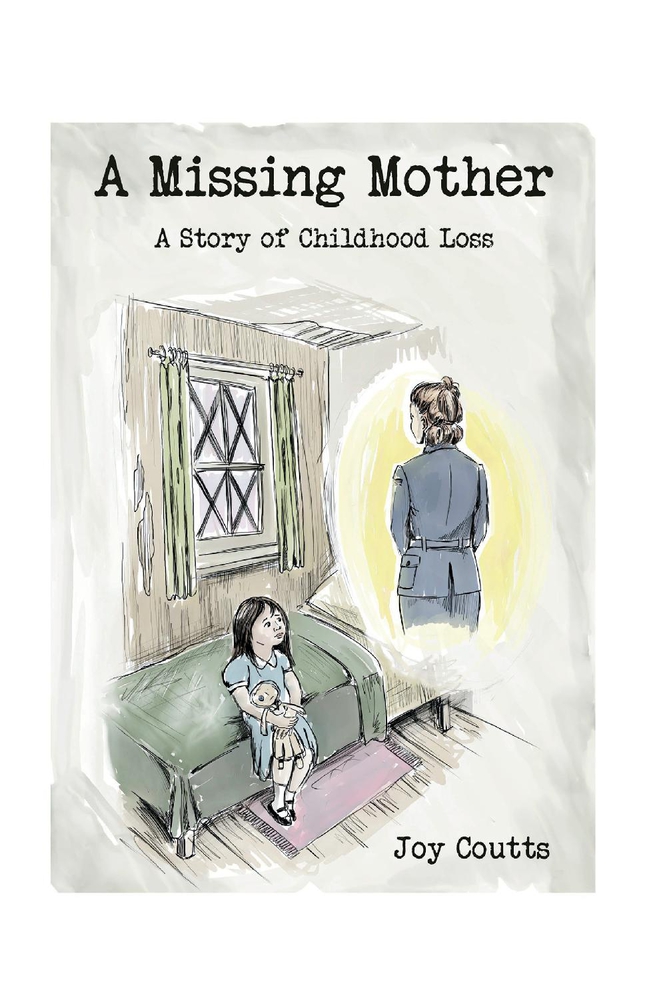 A Missing Mother: A Story of Childhood Loss (1) by Joy Coutts | Goodreads