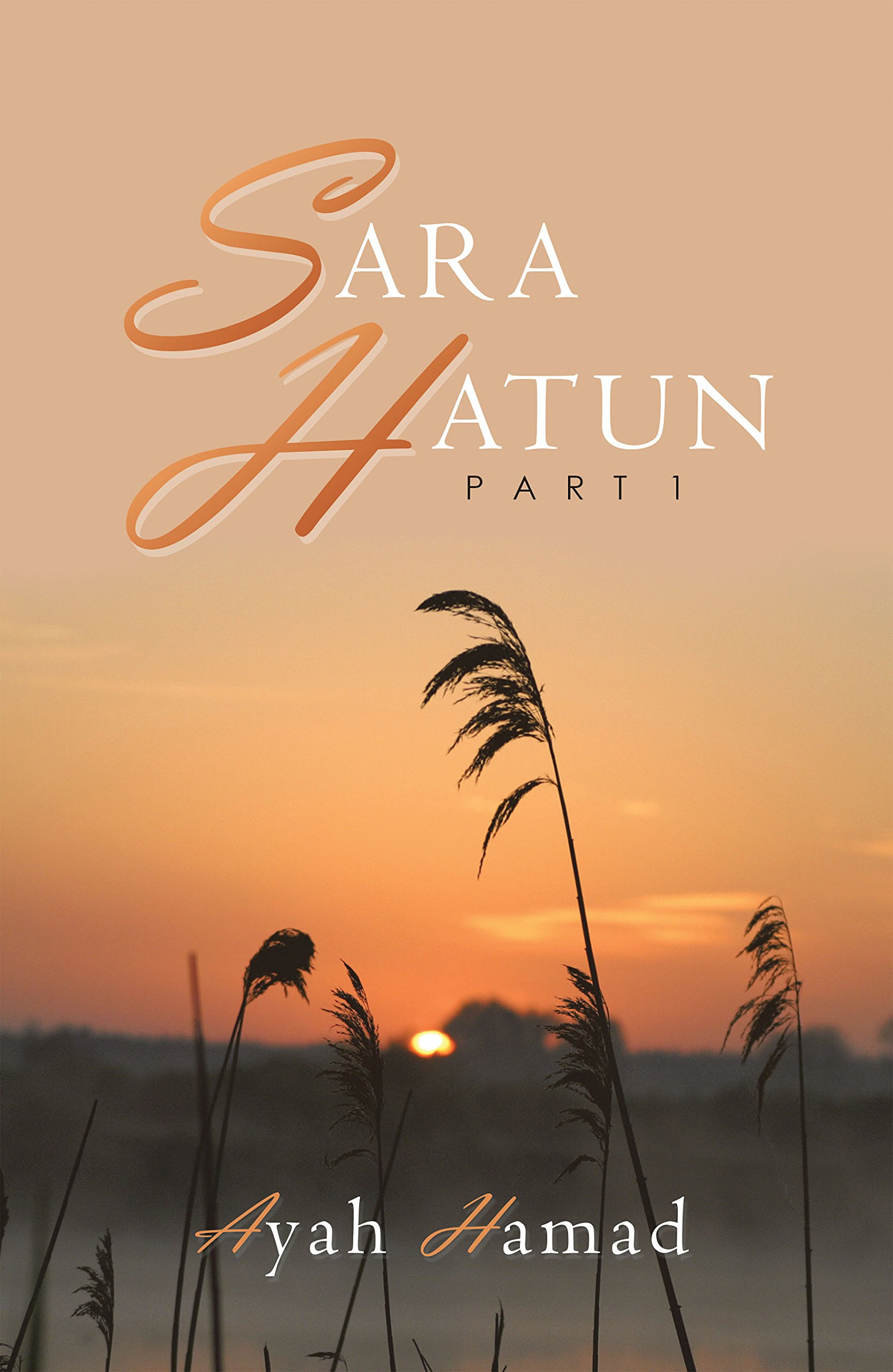 Sara Hatun: Part 1 by Ayah Hamad | Goodreads
