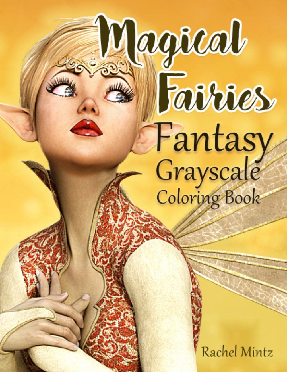 Magical Fairies - Fantasy Grayscale Coloring Book: 35 Pages! Whimsical ...