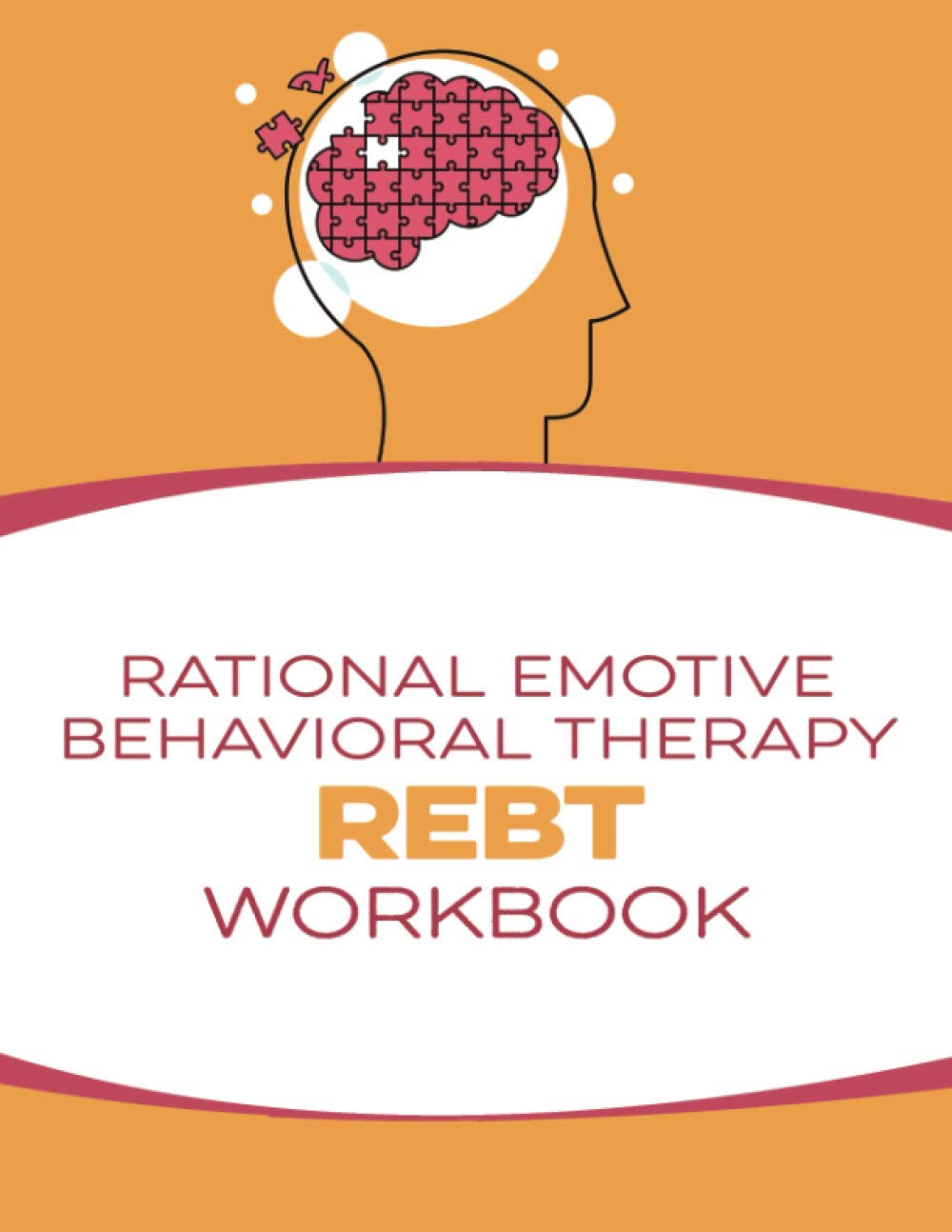 Rational Emotive Behavioral Therapy (REBT) Workbook by Joeel A. Rivera ...