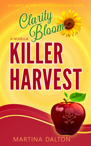 Killer Harvest (Clarity Bloom novella) by Martina Dalton | Goodreads
